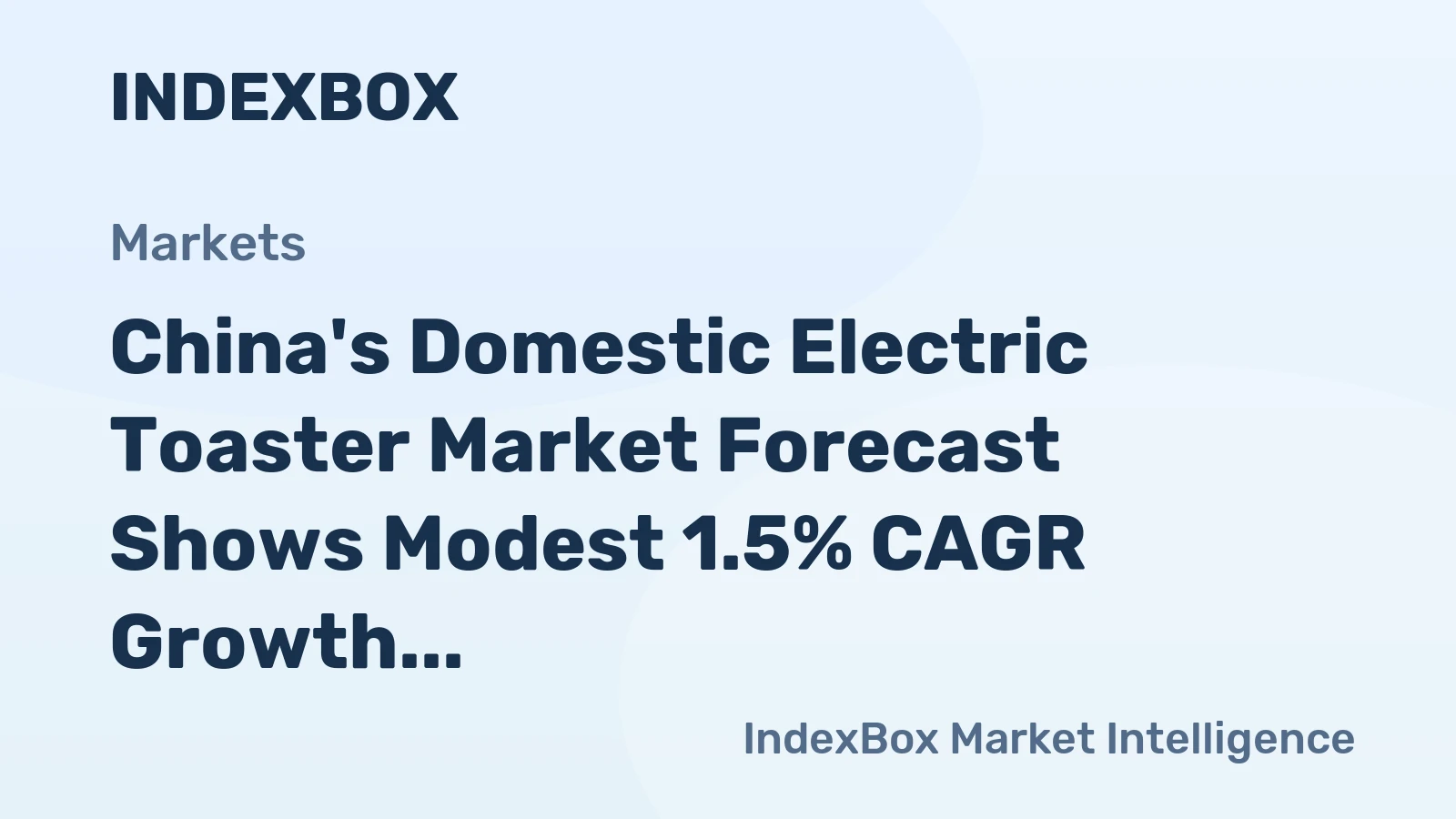 China's Domestic Electric Toaster Market Forecast Shows Modest 1.5% CAGR Growth Through 2035
