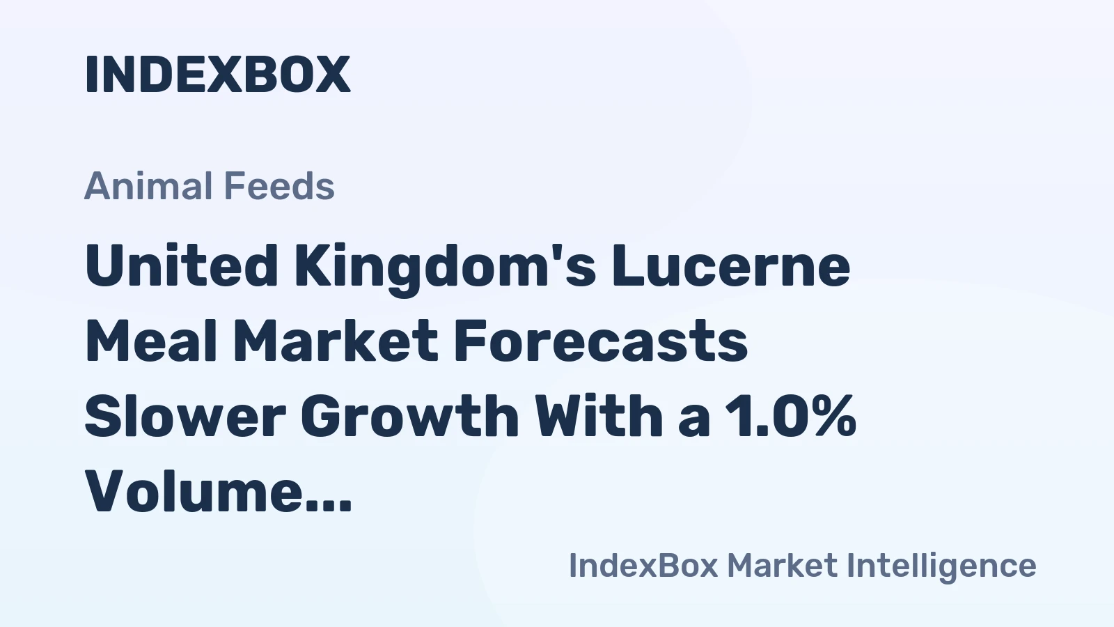 United Kingdom's Lucerne Meal Market Forecasts Slower Growth With a 1.0% Volume CAGR Through 2035