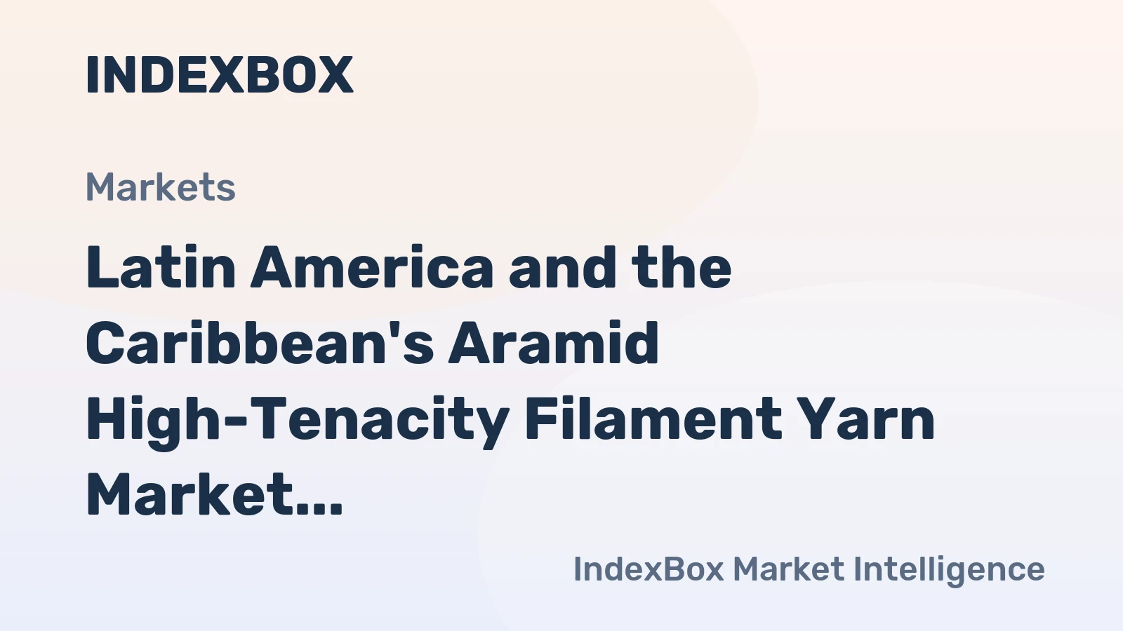 Latin America and the Caribbean's Aramid High-Tenacity Filament Yarn Market to Reach 32K Tons and $830M by 2035