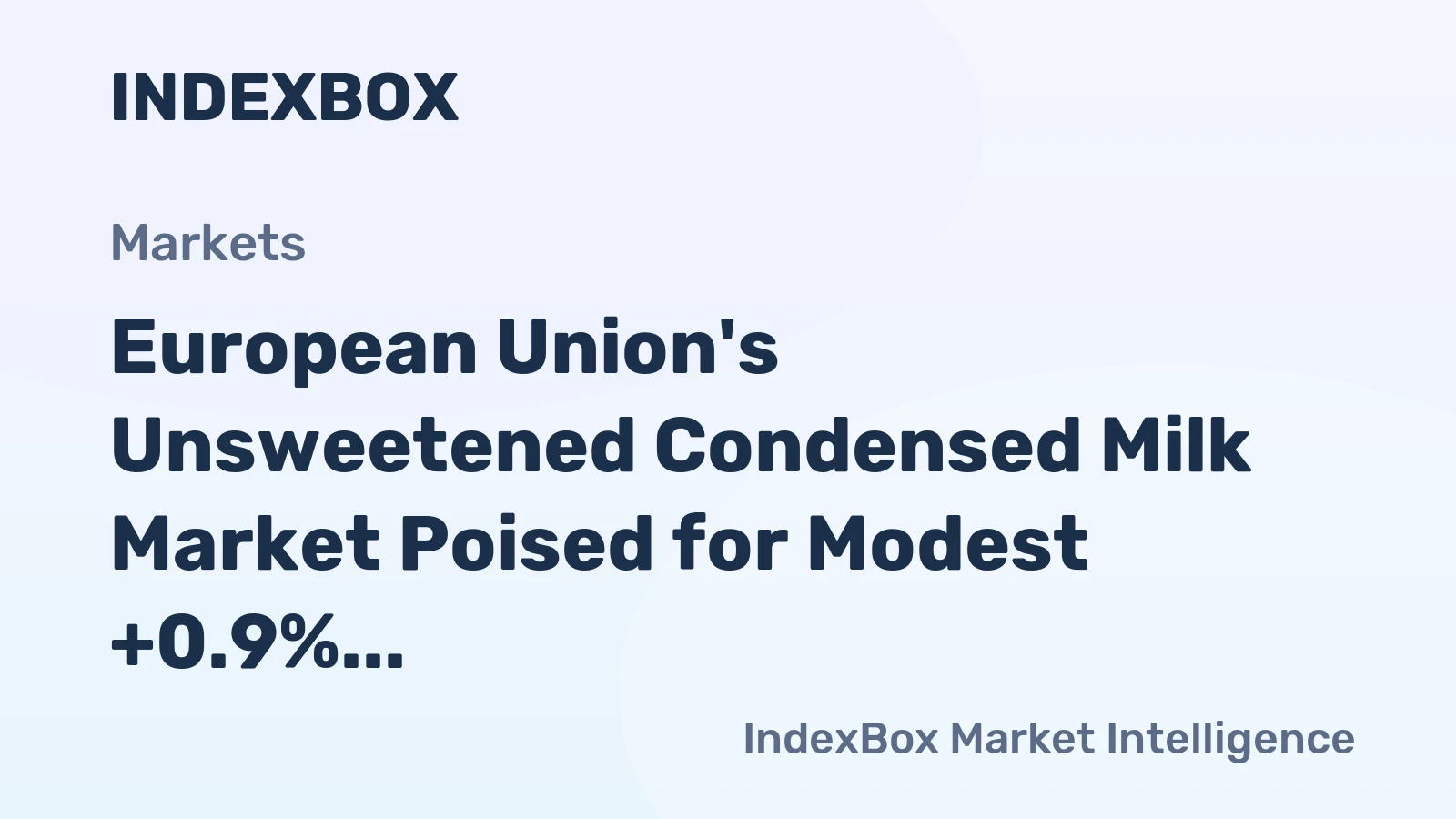 European Union's Unsweetened Condensed Milk Market Poised for Modest +0.9% CAGR Growth Through 2035