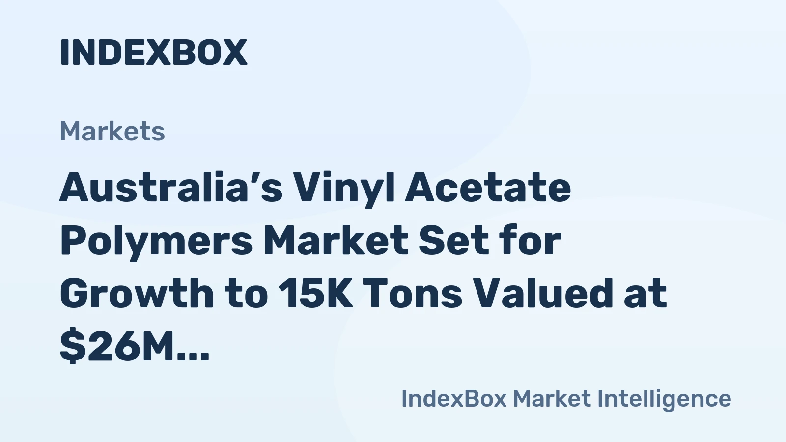 Australia’s Vinyl Acetate Polymers Market Set for Growth to 15K Tons Valued at $26M by 2035