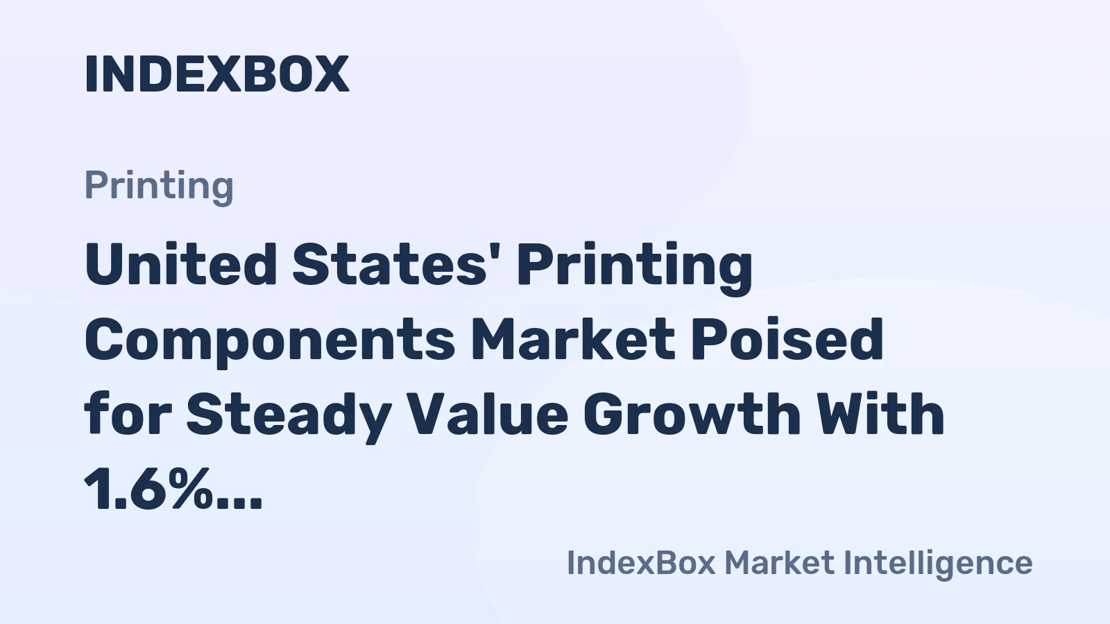 United States' Printing Components Market Poised for Steady Value Growth With 1.6% CAGR Forecast