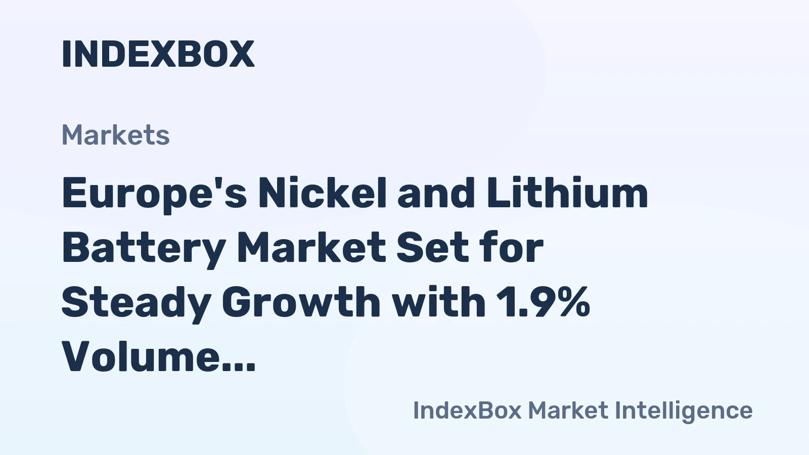 Europe's Nickel and Lithium Battery Market Set for Steady Growth with 1.9% Volume CAGR Through 2035