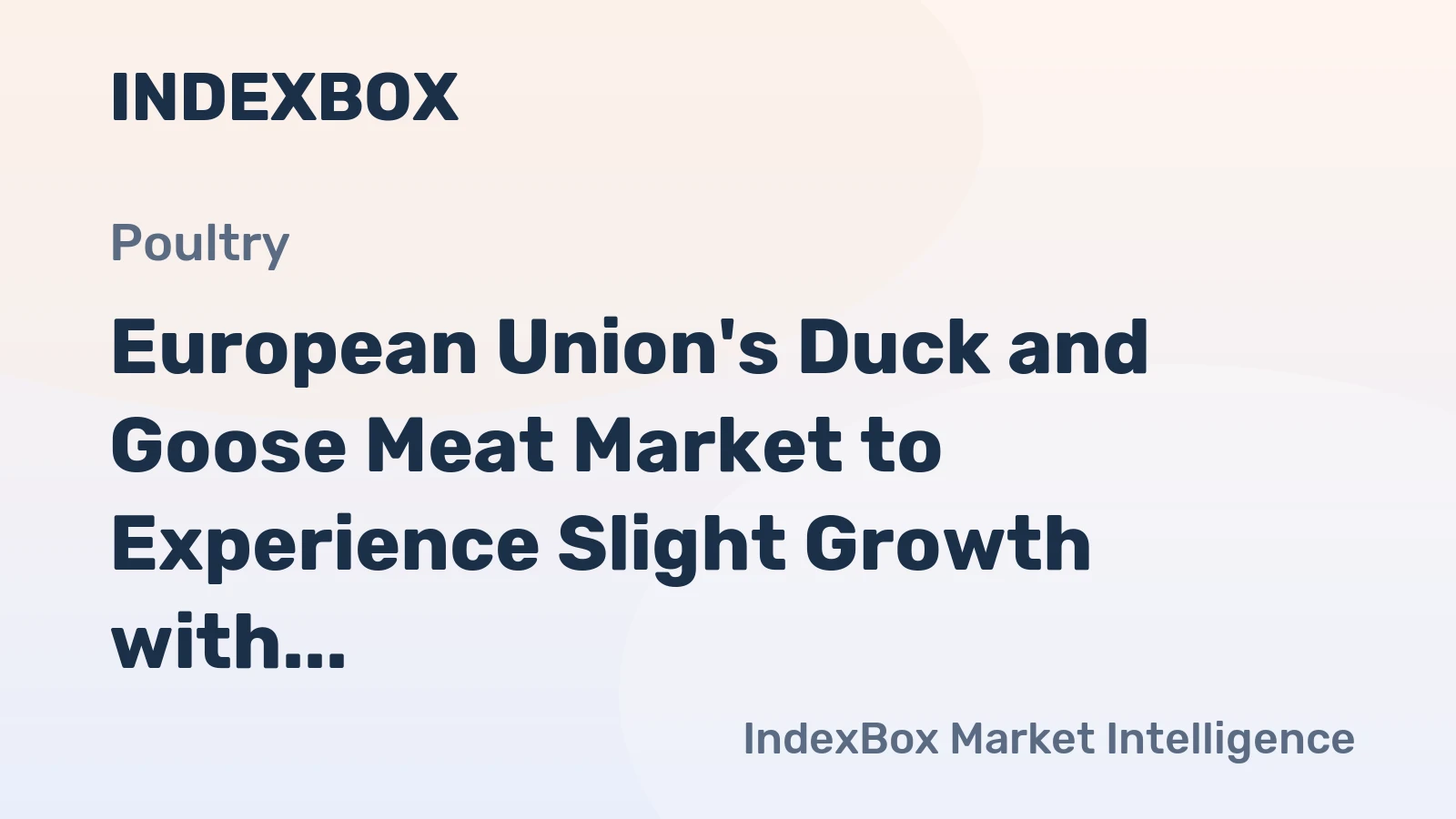 European Union's Duck and Goose Meat Market to Experience Slight Growth with +1.2% CAGR Over Next Decade