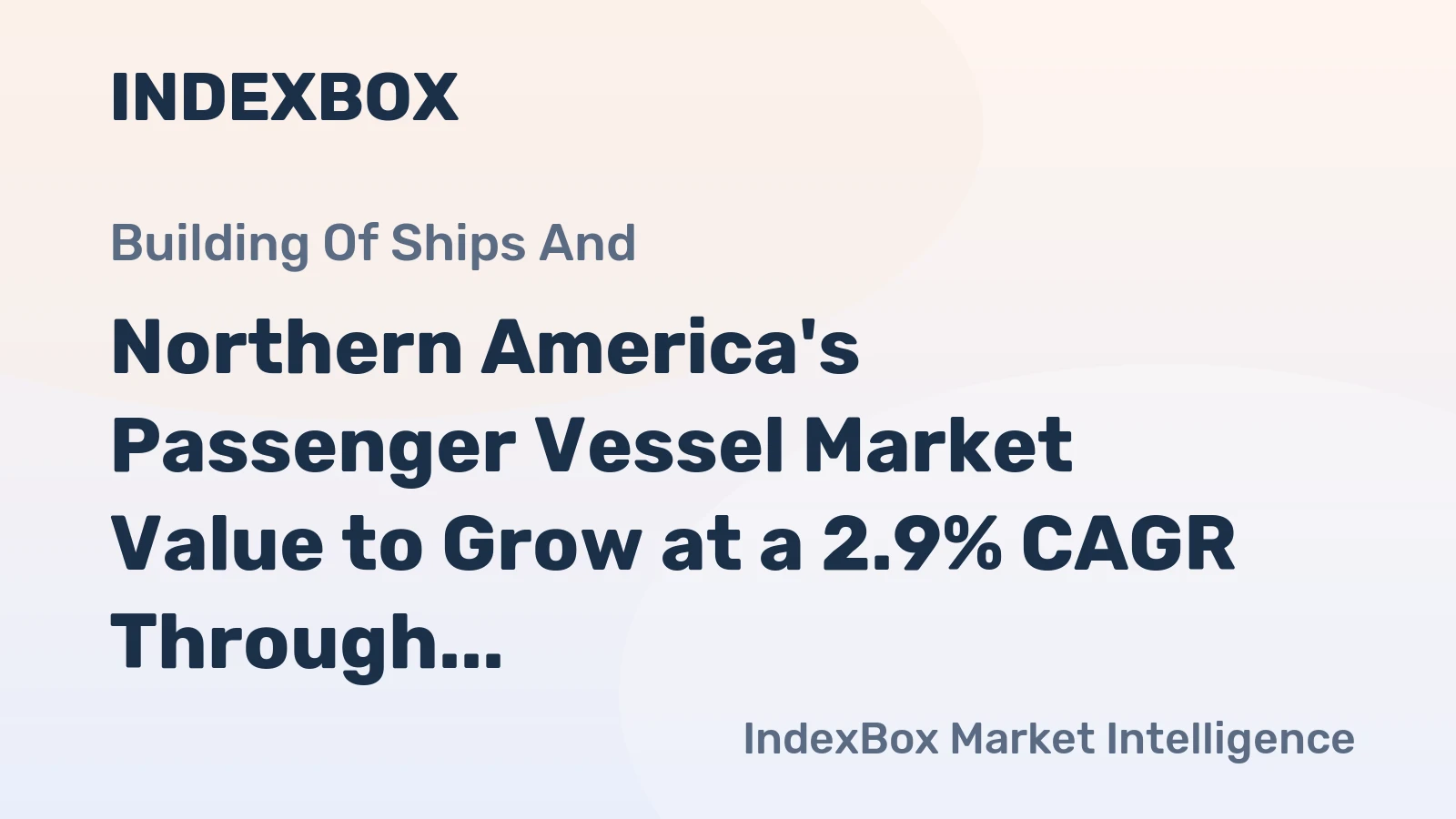 Northern America's Passenger Vessel Market Value to Grow at a 2.9% CAGR Through 2035