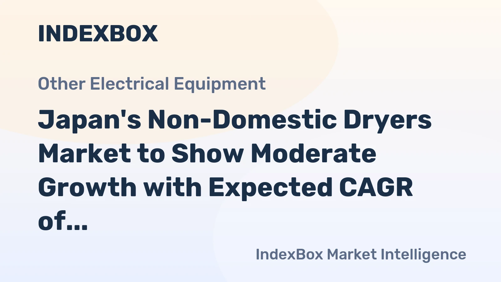 Japan's Non-Domestic Dryers Market to Show Moderate Growth with Expected CAGR of +2.3% by 2035