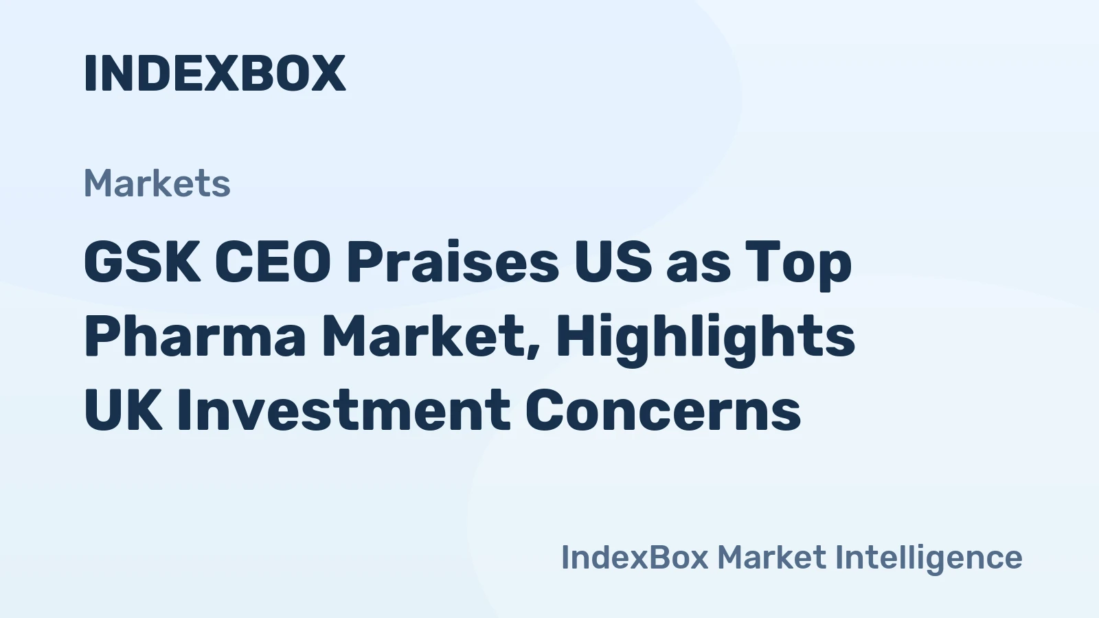 GSK CEO Praises US as Top Pharma Market, Highlights UK Investment Concerns