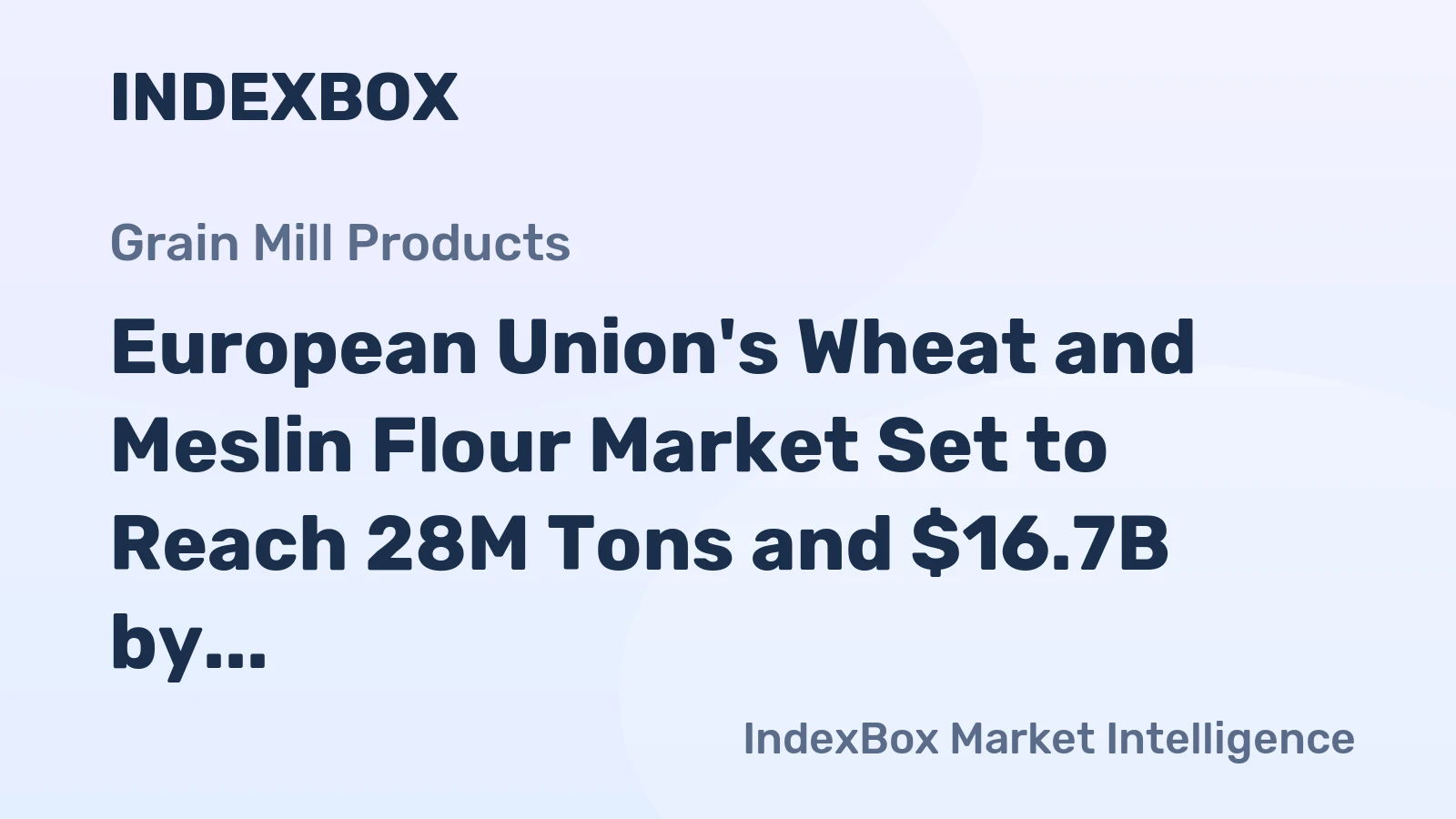 European Union's Wheat and Meslin Flour Market Set to Reach 28M Tons and $16.7B by 2035