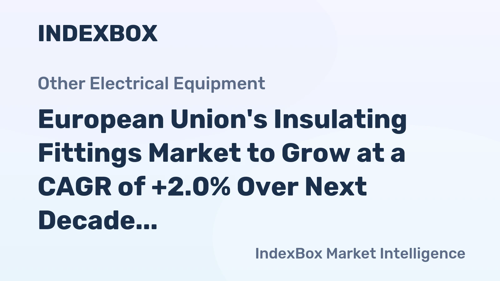European Union's Insulating Fittings Market to Grow at a CAGR of +2.0% Over Next Decade