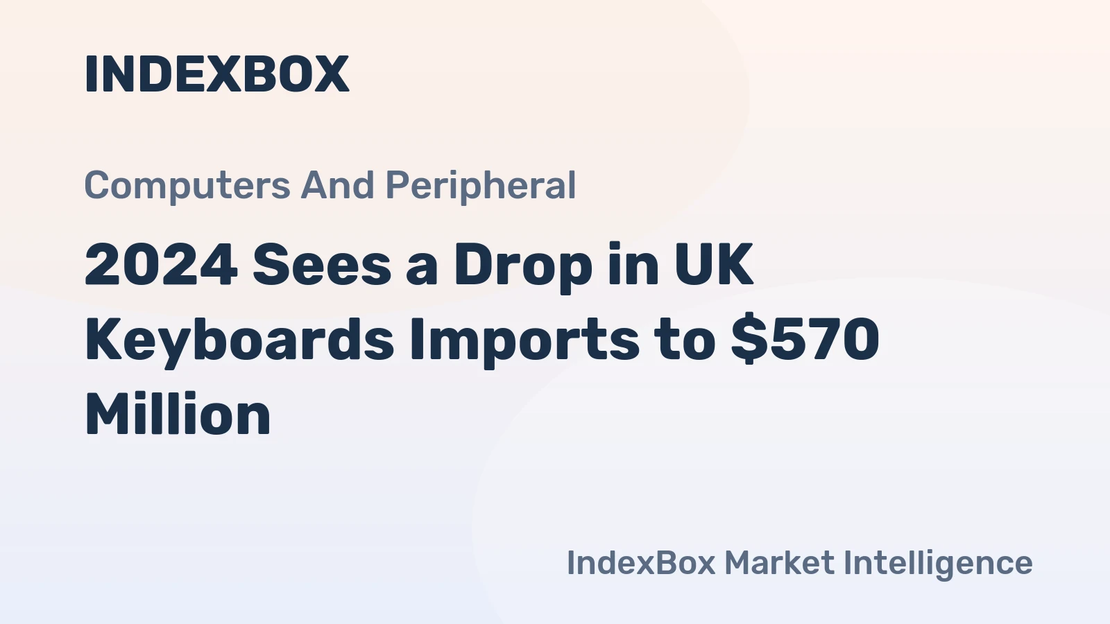 2024 Sees a Drop in UK Keyboards Imports to $570 Million