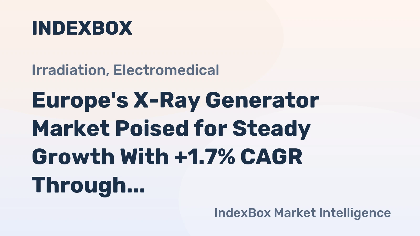 Europe's X-Ray Generator Market Poised for Steady Growth With +1.7% CAGR Through 2035