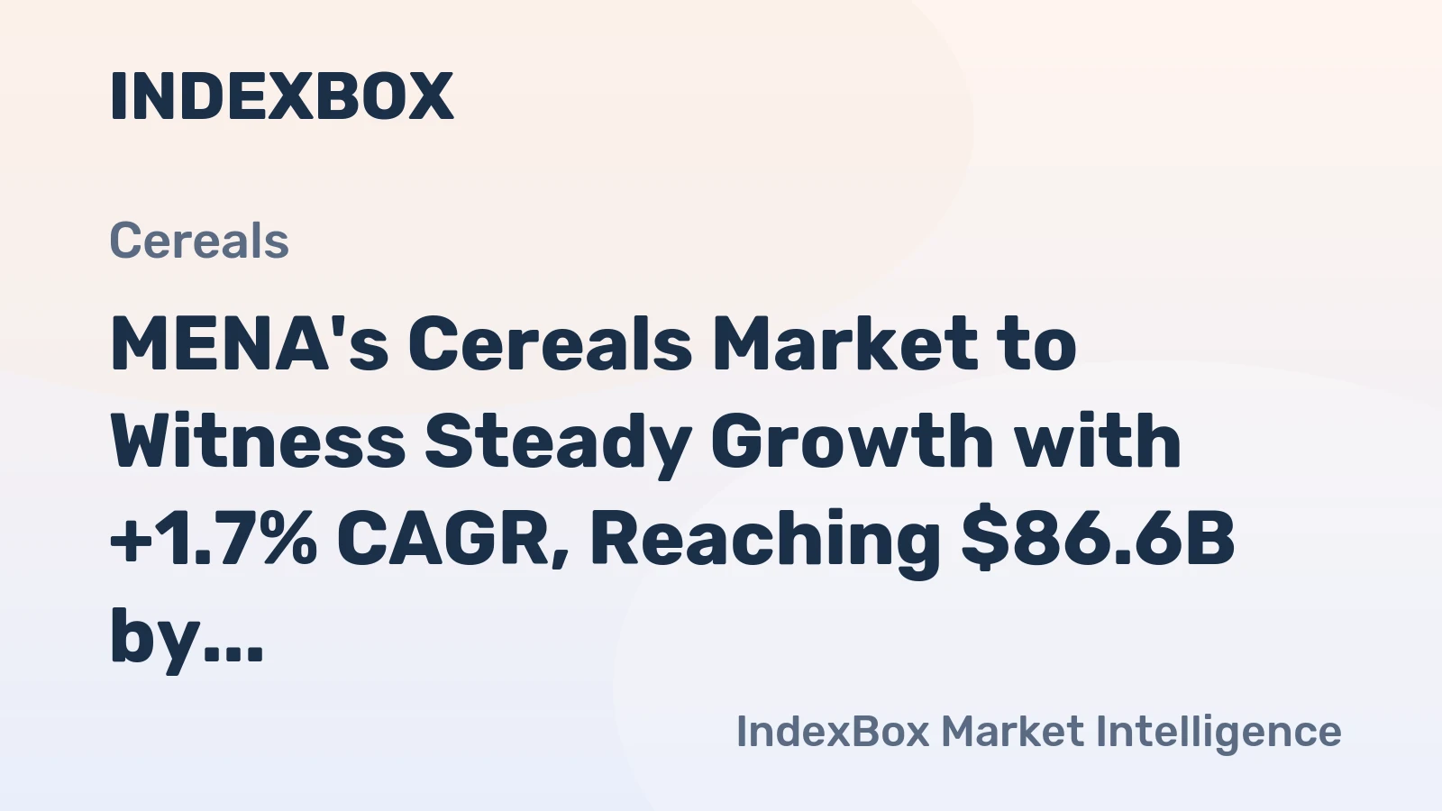 MENA's Cereals Market to Witness Steady Growth with +1.7% CAGR, Reaching $86.6B by 2035