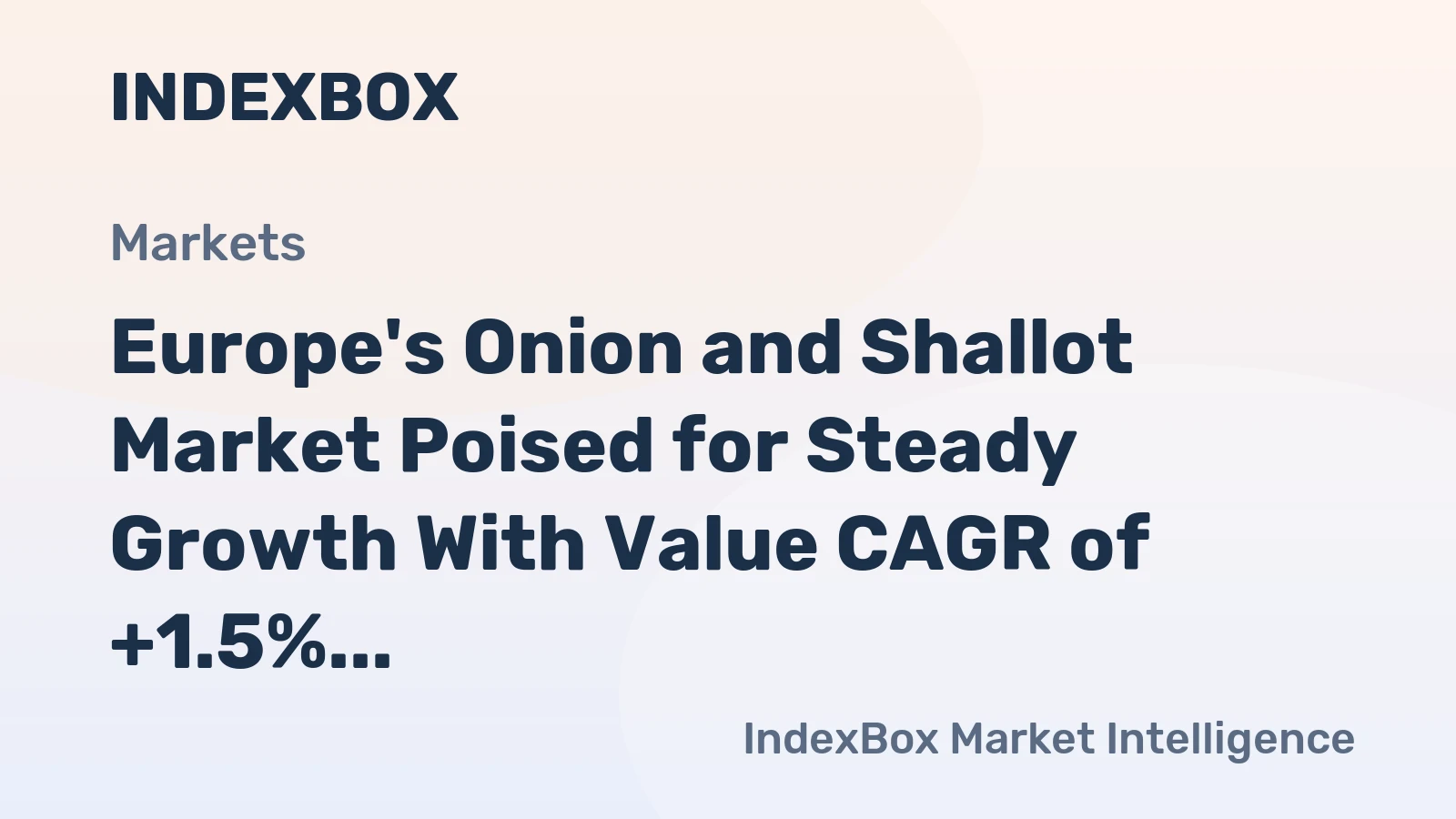 Europe's Onion and Shallot Market Poised for Steady Growth With Value CAGR of +1.5% Through 2035
