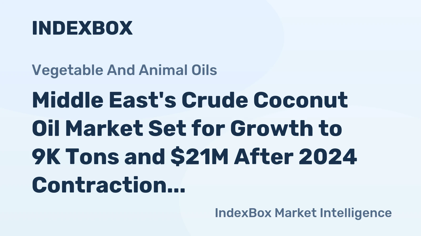 Middle East's Crude Coconut Oil Market Set for Growth to 9K Tons and $21M After 2024 Contraction