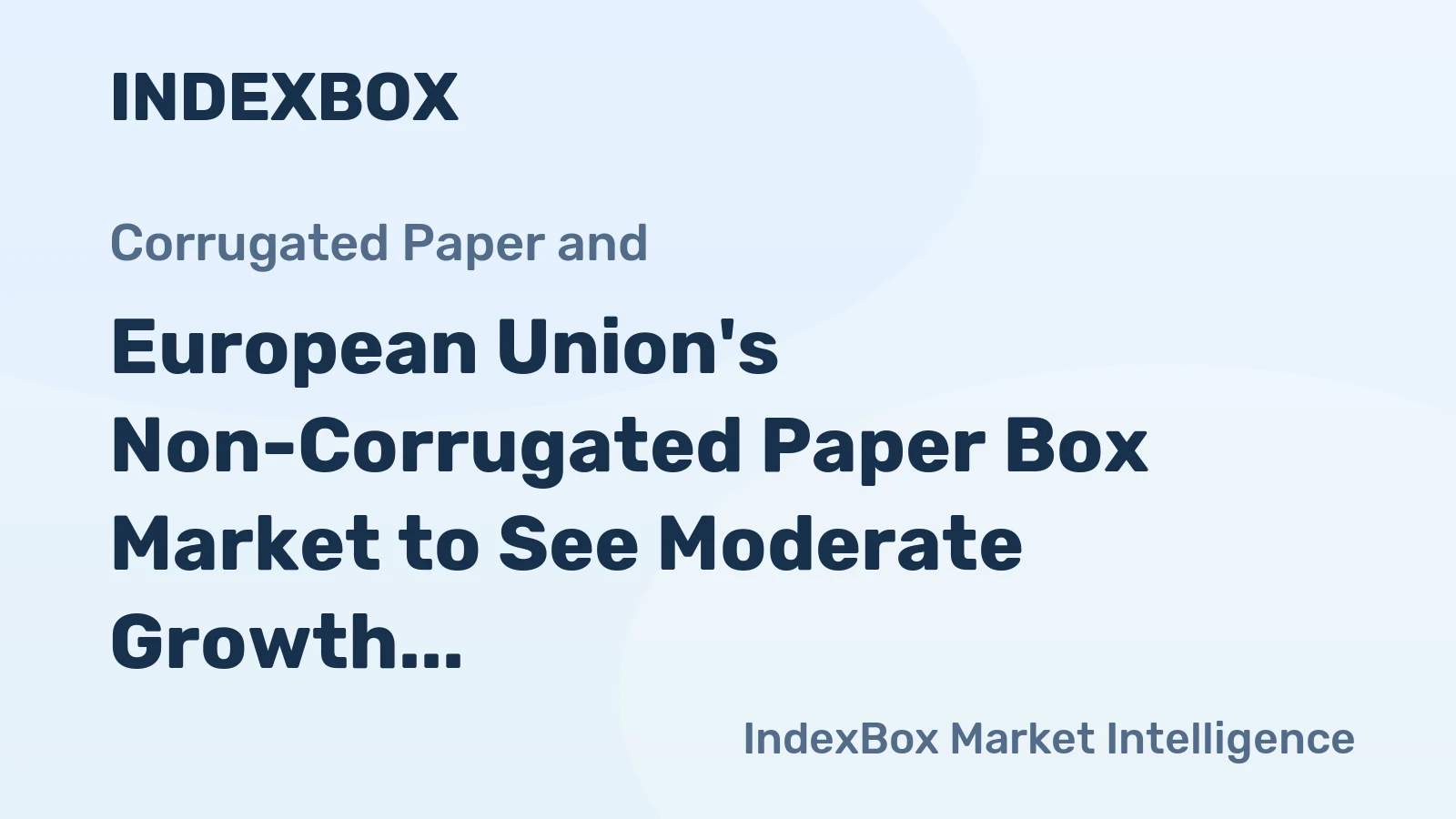 European Union's Non-Corrugated Paper Box Market to See Moderate Growth With 1.3% CAGR Through 2035