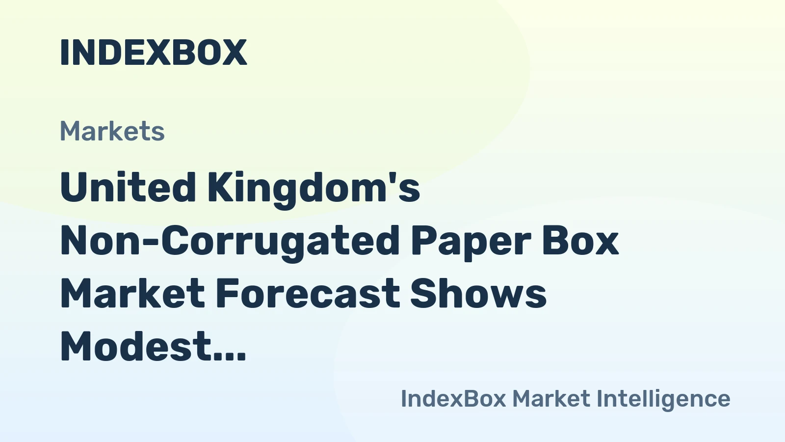 United Kingdom's Non-Corrugated Paper Box Market Forecast Shows Modest Growth with a +0.4% CAGR in Value