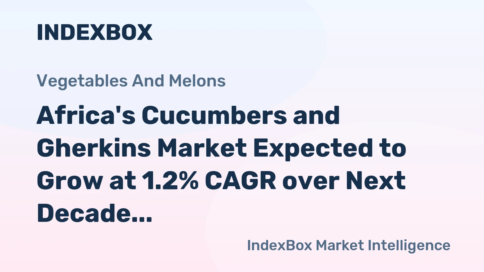 Africa's Cucumbers and Gherkins Market Expected to Grow at 1.2% CAGR over Next Decade