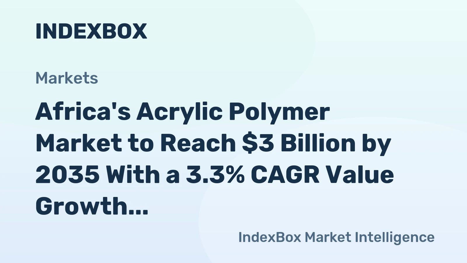 Africa's Acrylic Polymer Market to Reach $3 Billion by 2035 With a 3.3% CAGR Value Growth