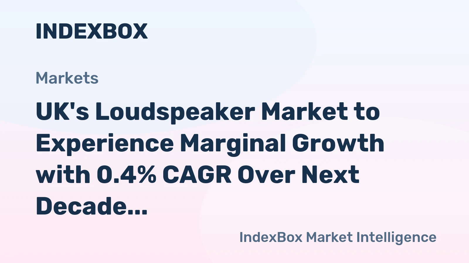 UK's Loudspeaker Market to Experience Marginal Growth with 0.4% CAGR Over Next Decade