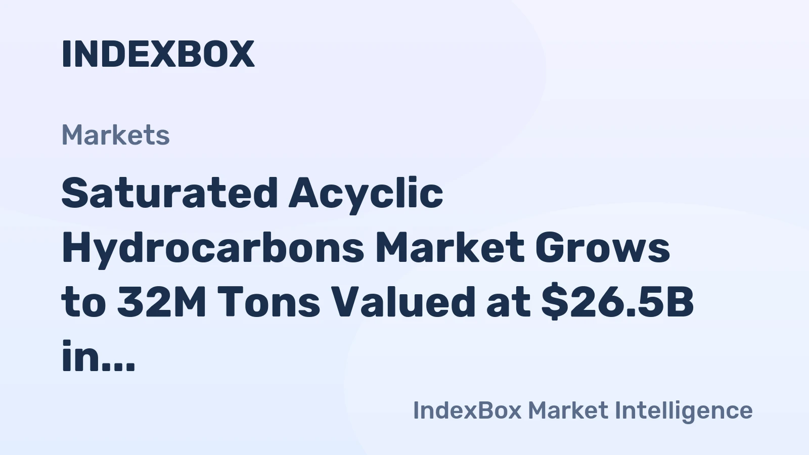Saturated Acyclic Hydrocarbons Market Grows to 32M Tons Valued at $26.5B in 2024