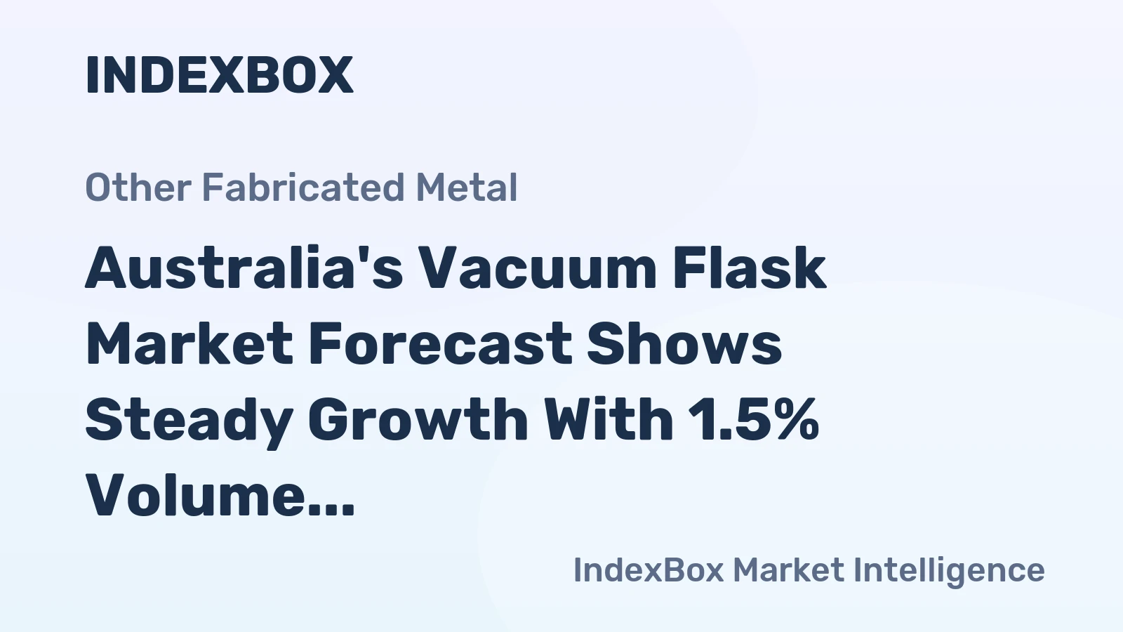 Australia's Vacuum Flask Market Forecast Shows Steady Growth With 1.5% Volume CAGR Through 2035