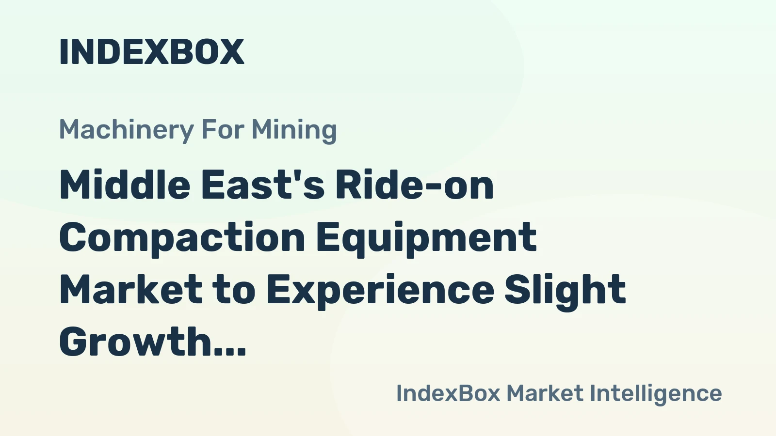 Middle East's Ride-on Compaction Equipment Market to Experience Slight Growth with CAGR of +0.8% Over Next Decade