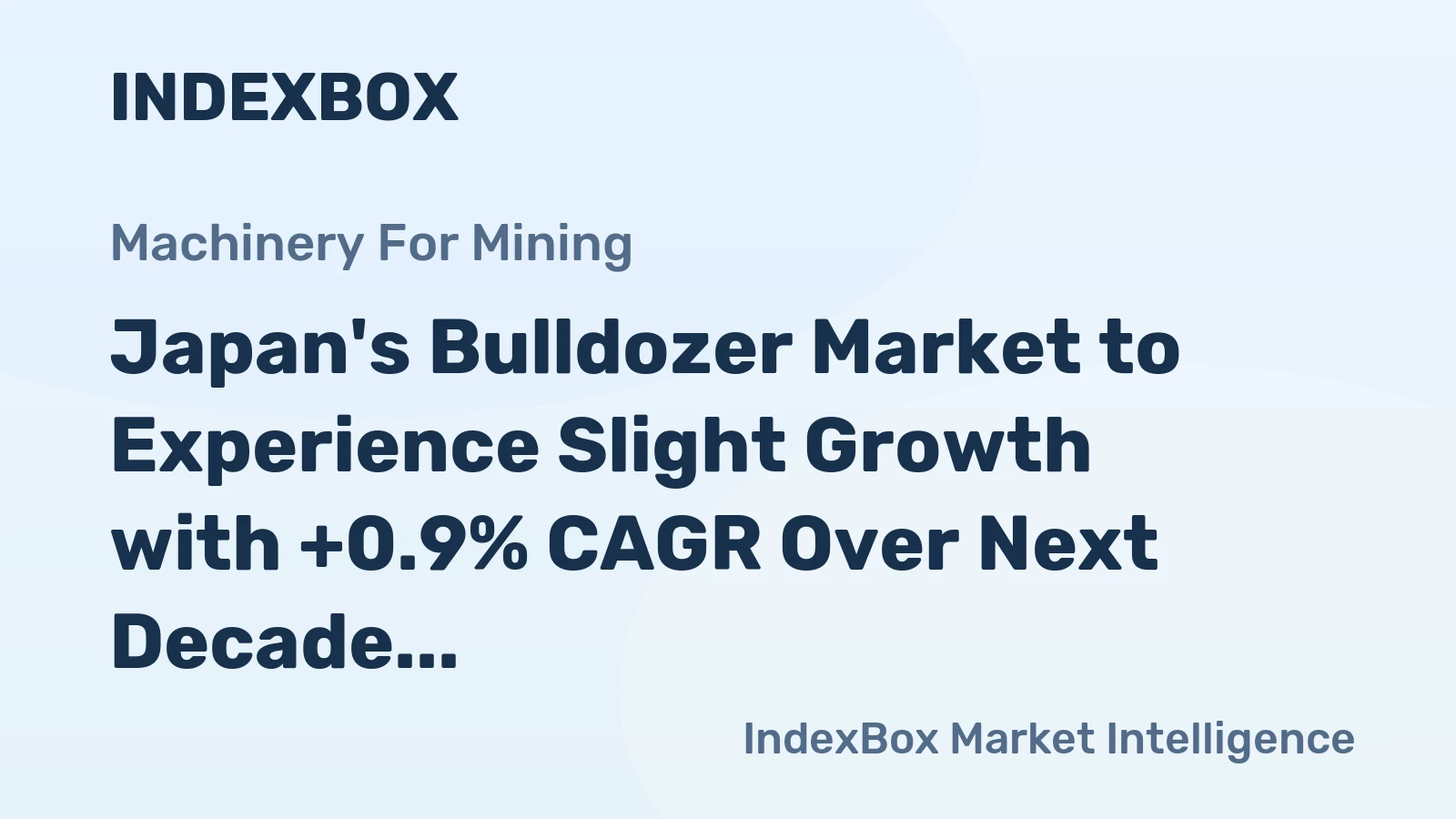 Japan's Bulldozer Market to Experience Slight Growth with +0.9% CAGR Over Next Decade, Reaching $1.2B by 2035