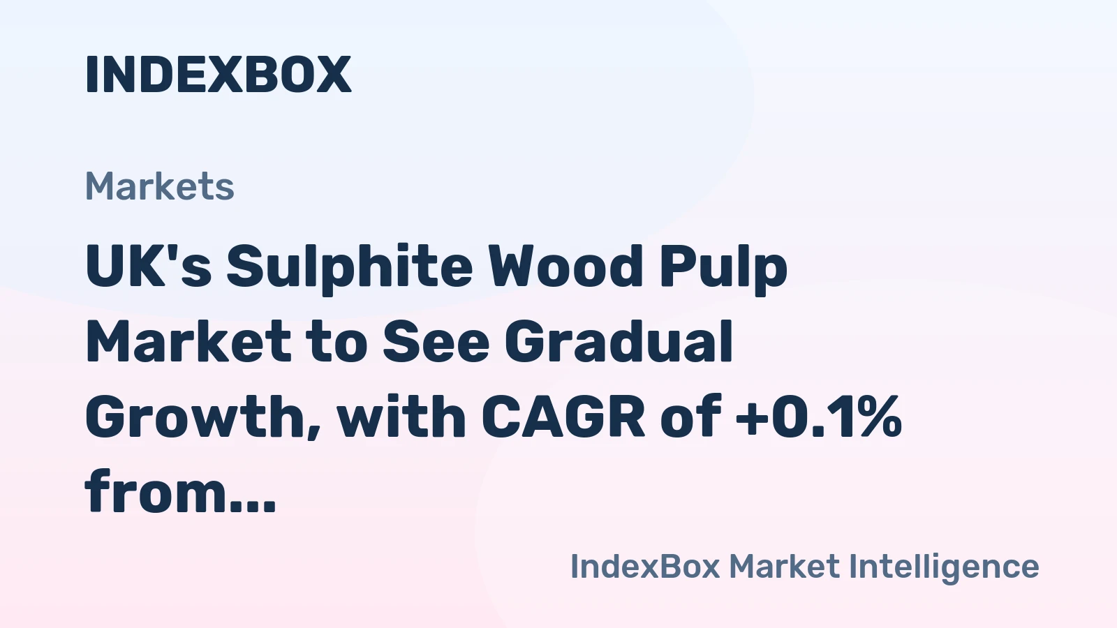 UK's Sulphite Wood Pulp Market to See Gradual Growth, with CAGR of +0.1% from 2024 to 2035