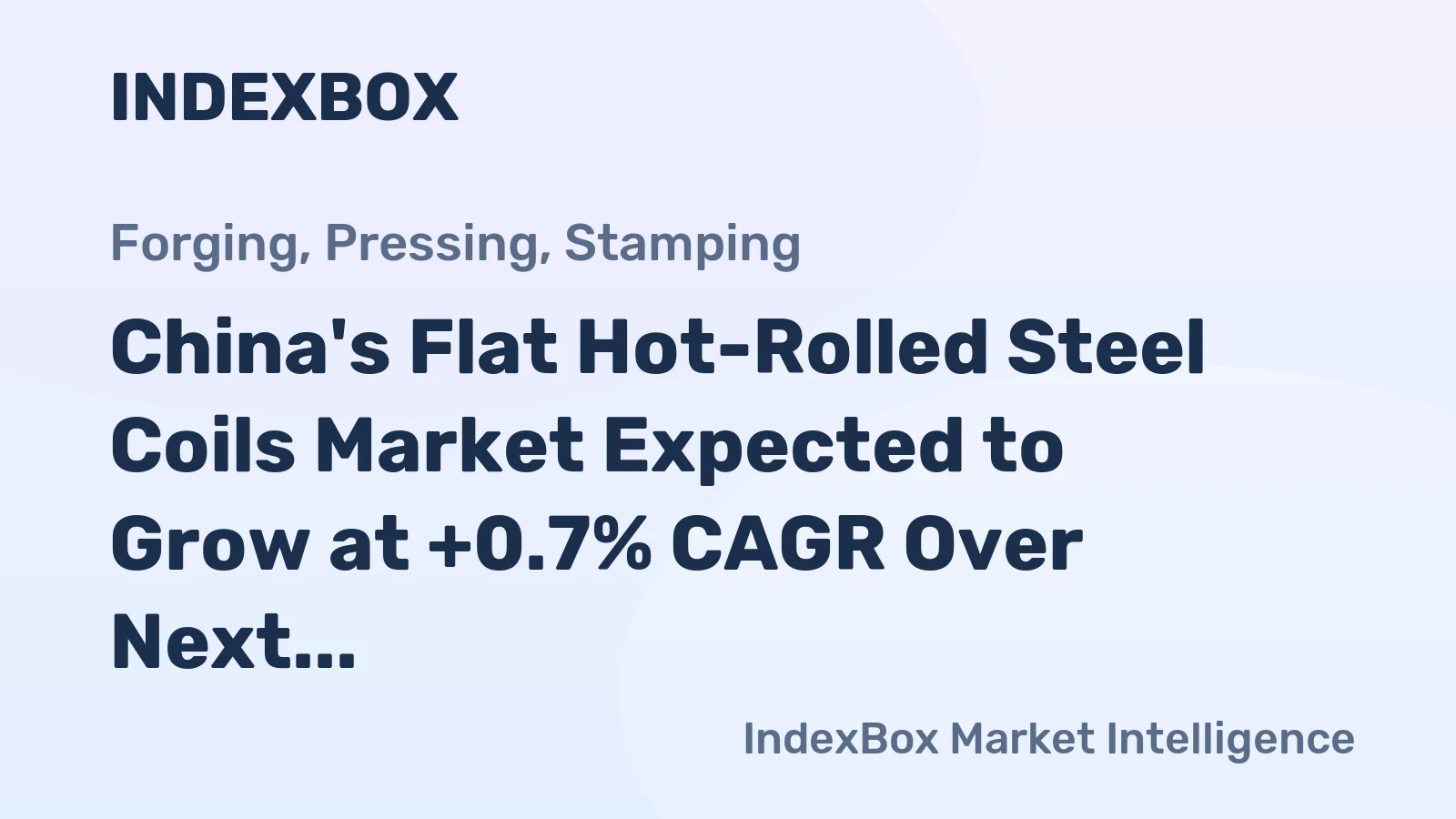 China's Flat Hot-Rolled Steel Coils Market Expected to Grow at +0.7% CAGR Over Next Decade