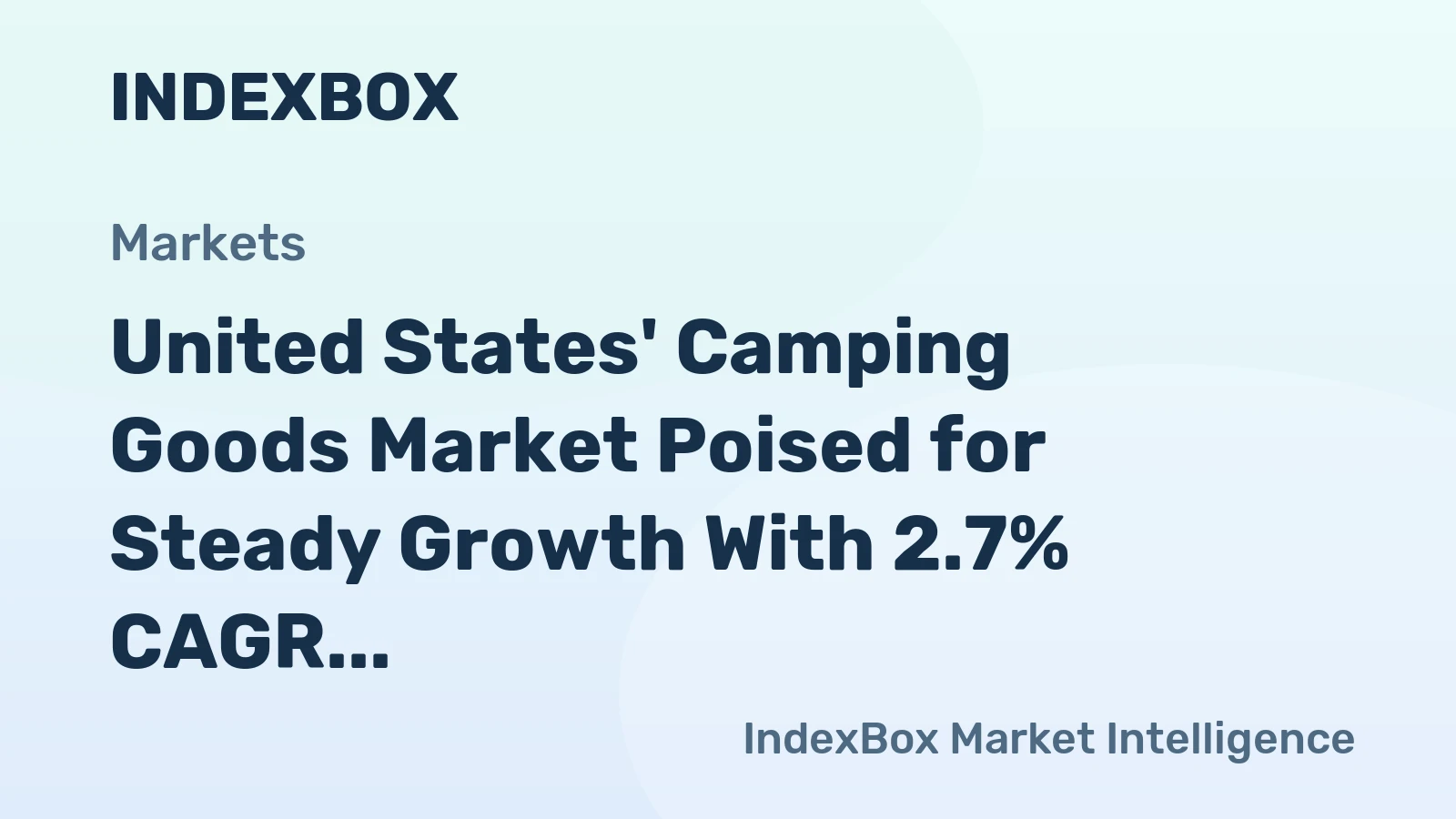 United States' Camping Goods Market Poised for Steady Growth With 2.7% CAGR in Value