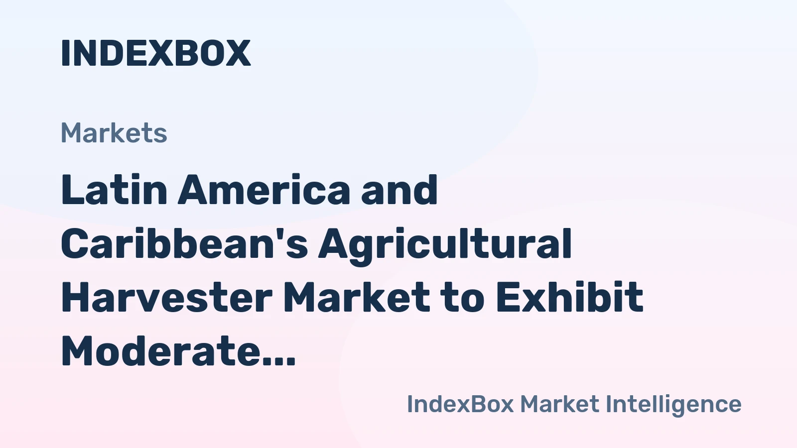 Latin America and Caribbean's Agricultural Harvester Market to Exhibit Moderate Growth with a CAGR of +1.6% from 2024 to 2035