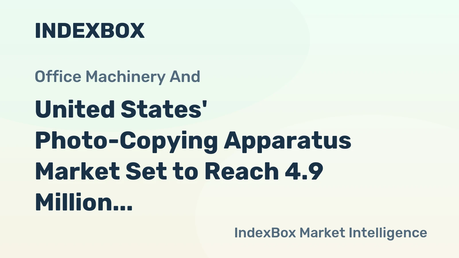 United States' Photo-Copying Apparatus Market Set to Reach 4.9 Million Units and $350 Million in Value