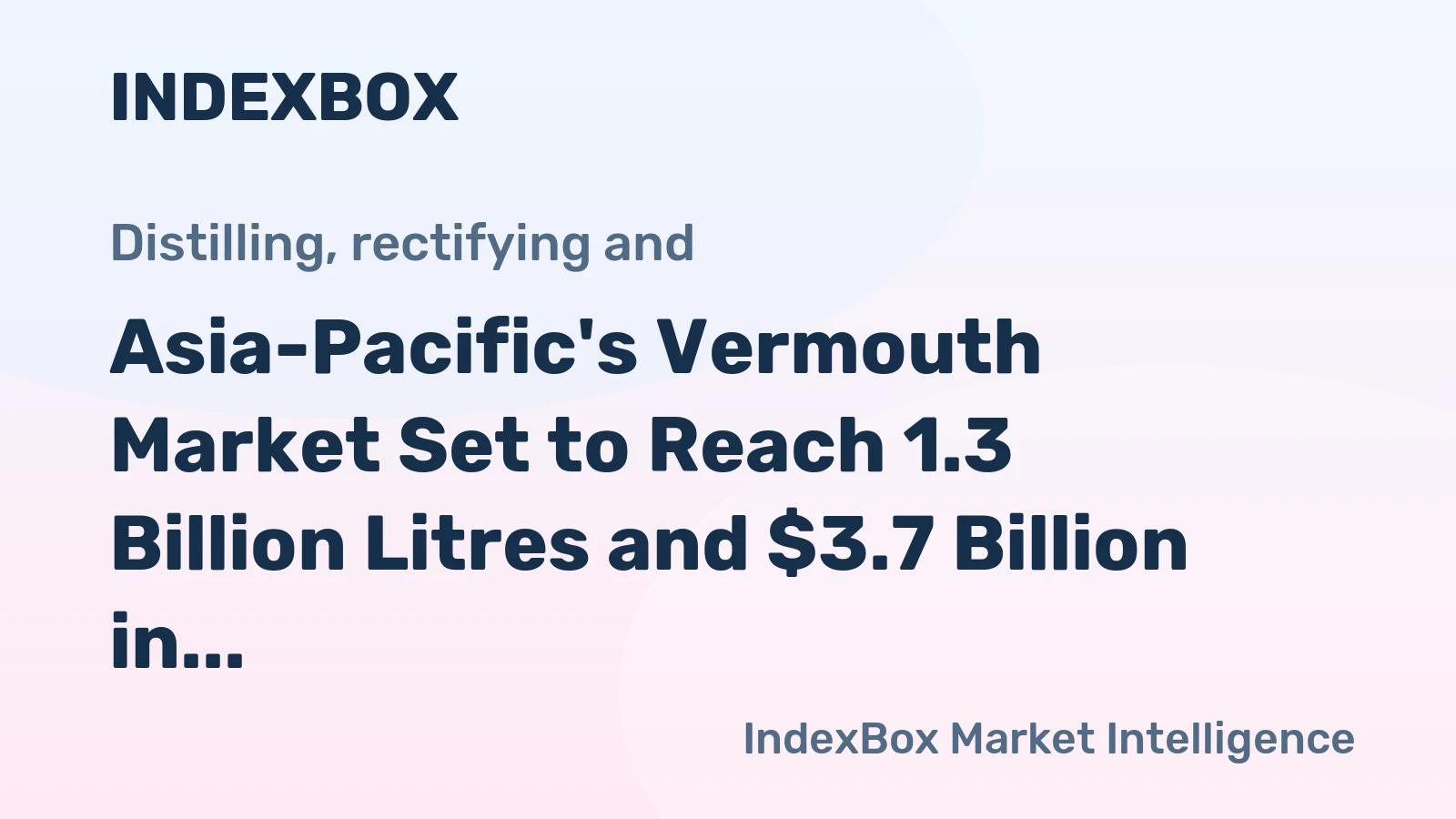 Asia-Pacific's Vermouth Market Set to Reach 1.3 Billion Litres and $3.7 Billion in Value