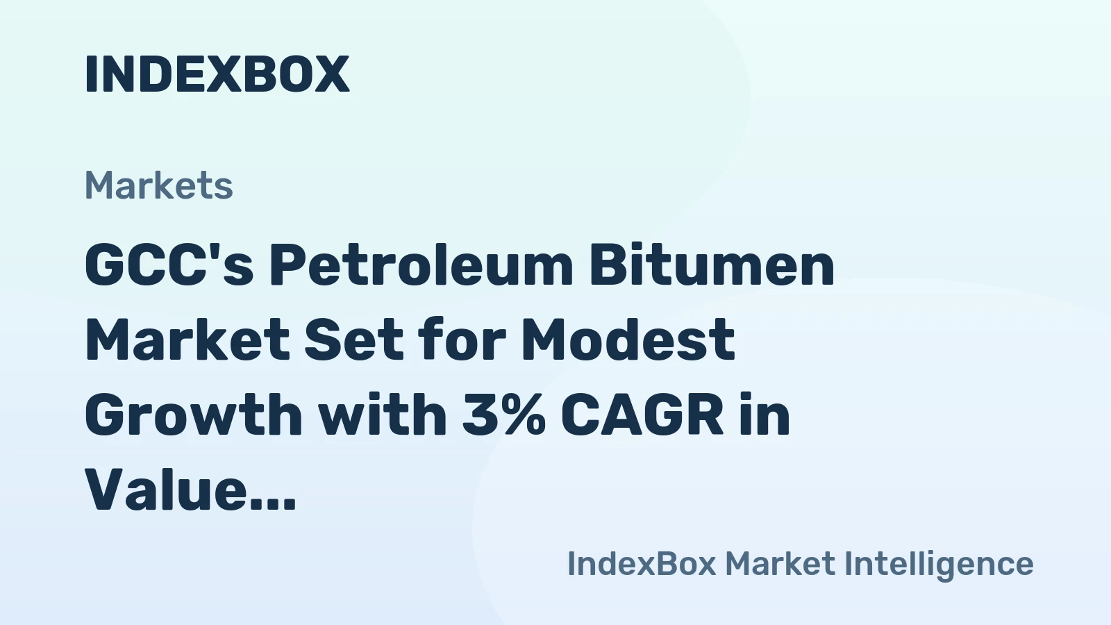 GCC's Petroleum Bitumen Market Set for Modest Growth with 3% CAGR in Value Through 2035