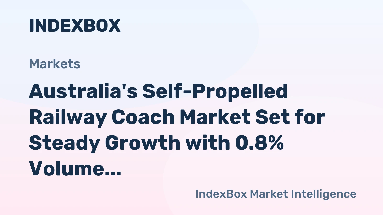 Australia's Self-Propelled Railway Coach Market Set for Steady Growth with 0.8% Volume CAGR