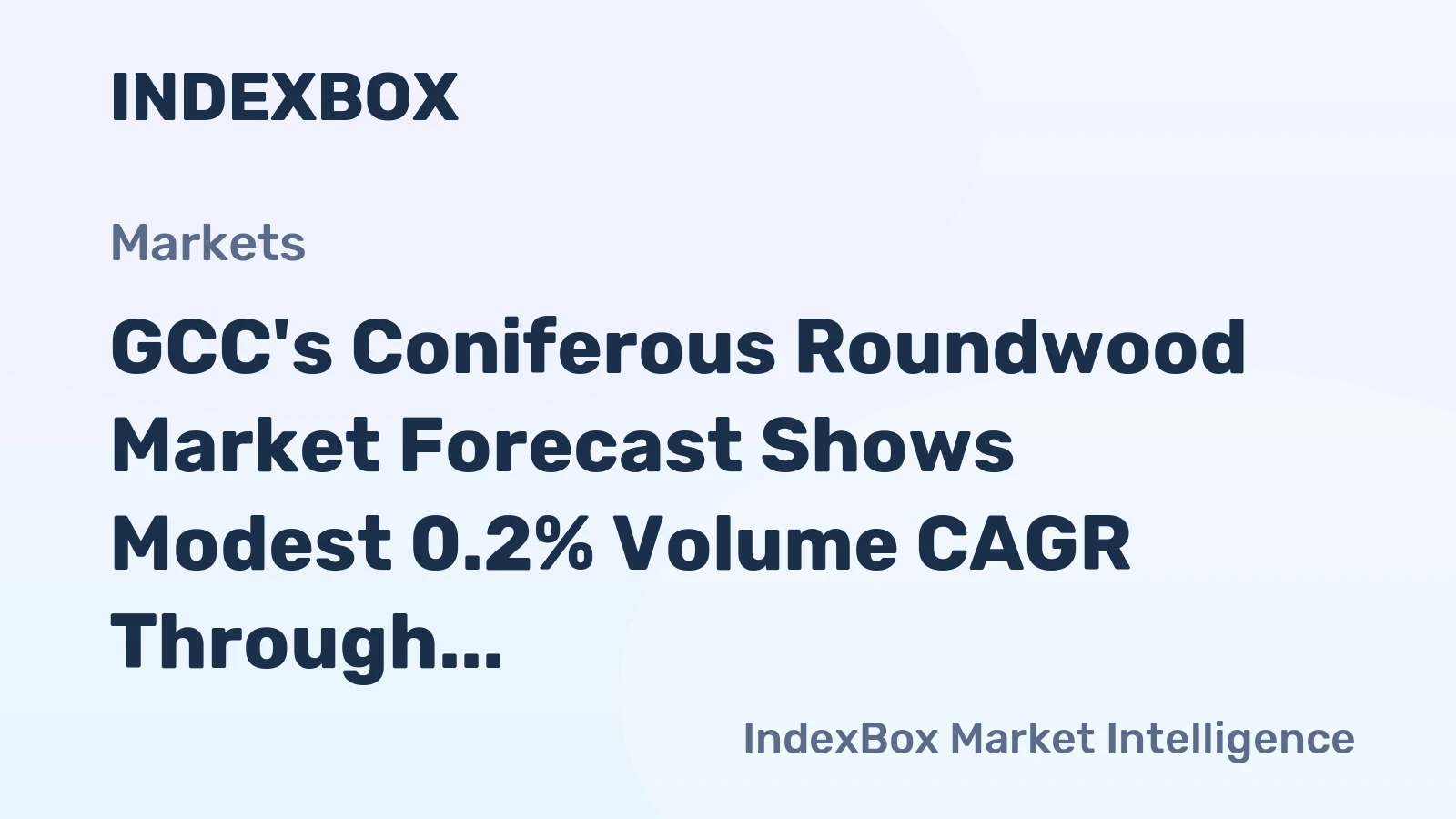 GCC's Coniferous Roundwood Market Forecast Shows Modest 0.2% Volume CAGR Through 2035
