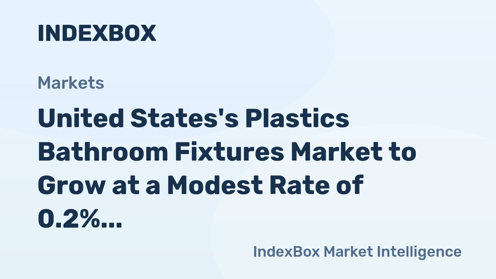 United States's Plastics Bathroom Fixtures Market to Grow at a Modest Rate of 0.2% CAGR, Reaching $1.6B by 2035