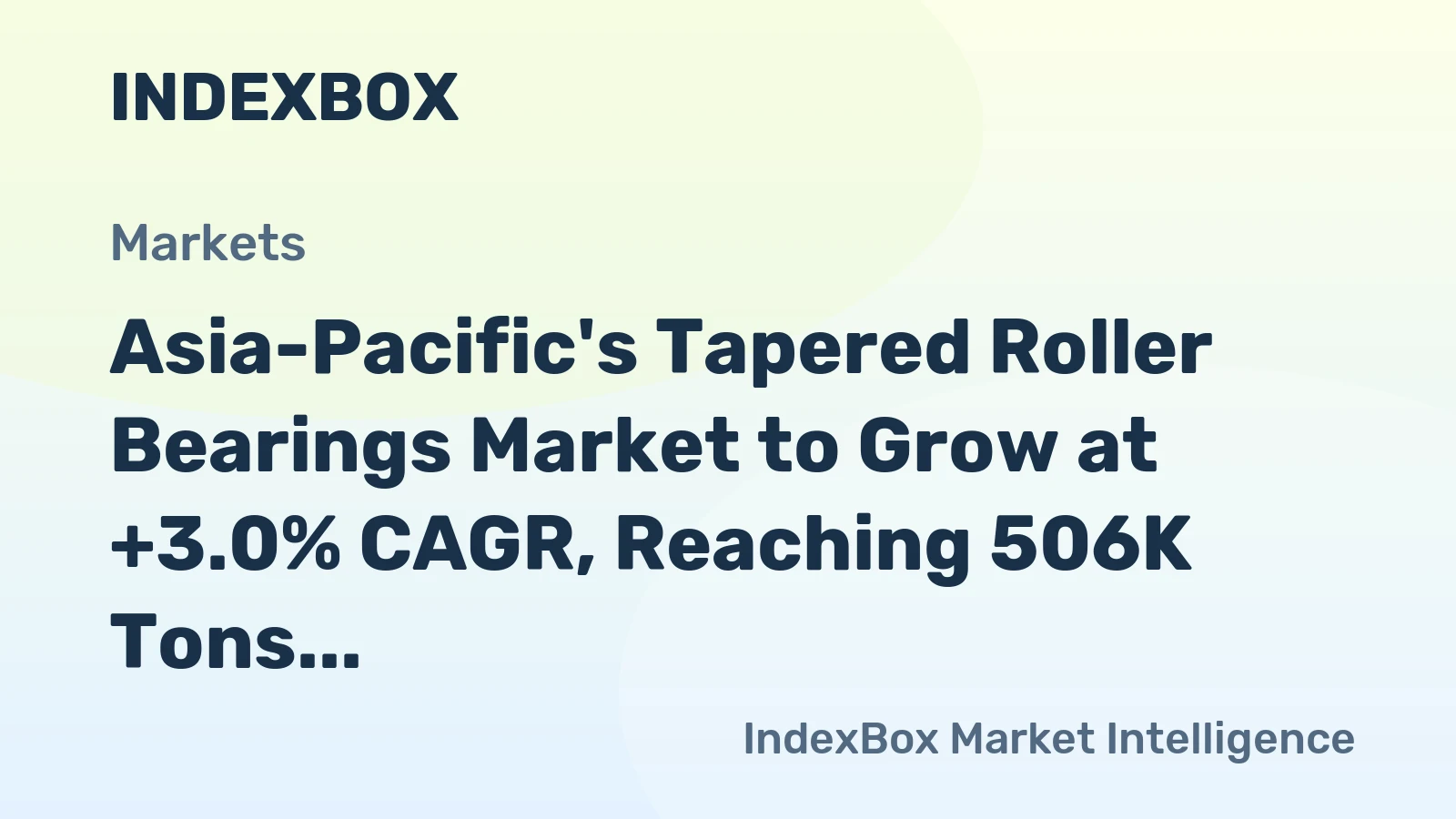 Asia-Pacific's Tapered Roller Bearings Market to Grow at +3.0% CAGR, Reaching 506K Tons by 2035