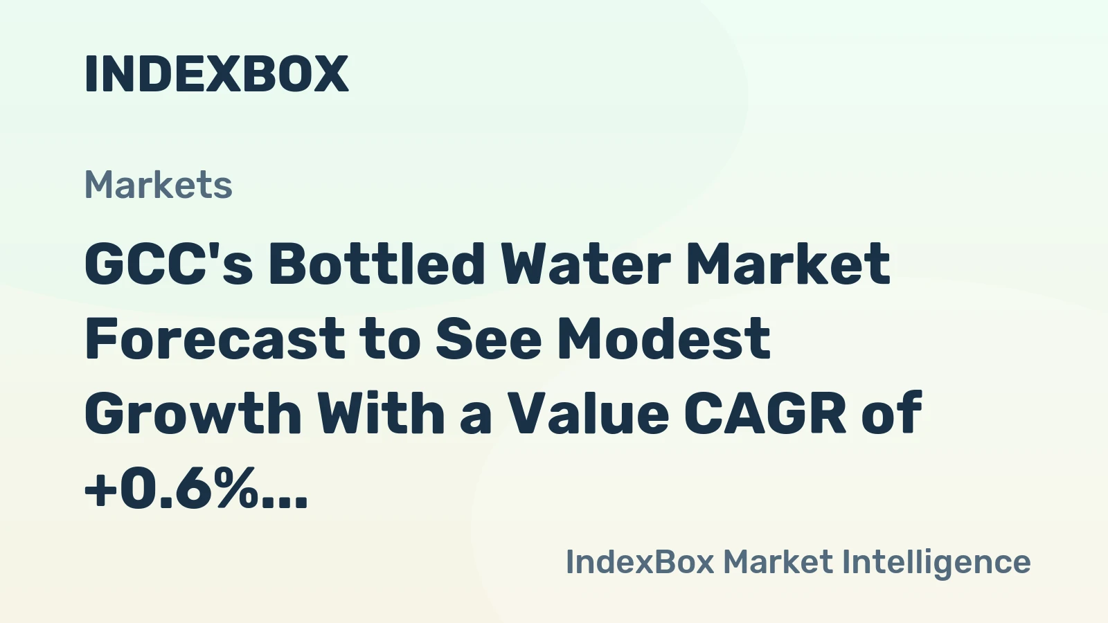 GCC's Bottled Water Market Forecast to See Modest Growth With a Value CAGR of +0.6%