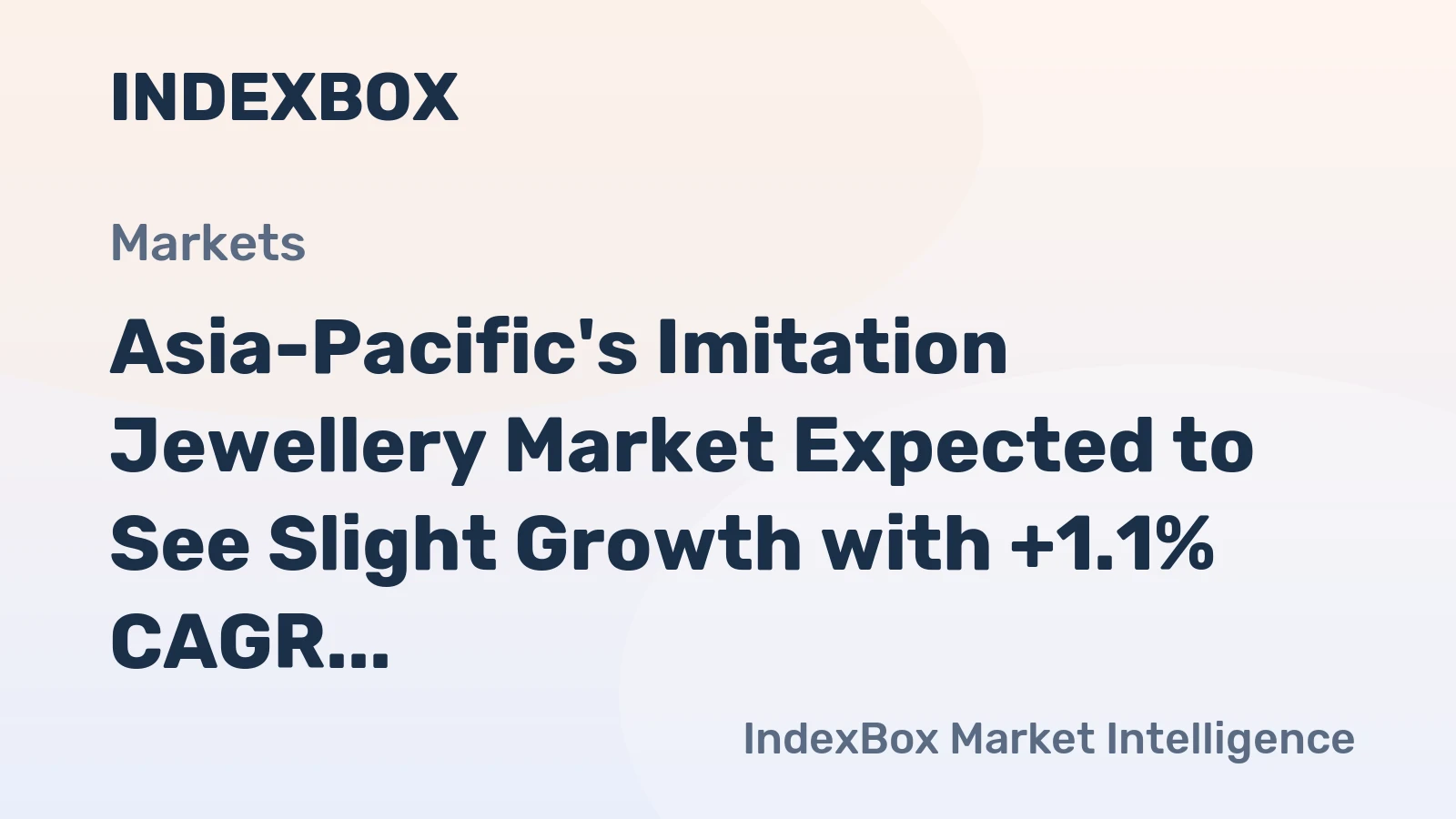 Asia-Pacific's Imitation Jewellery Market Expected to See Slight Growth with +1.1% CAGR Over Next Decade