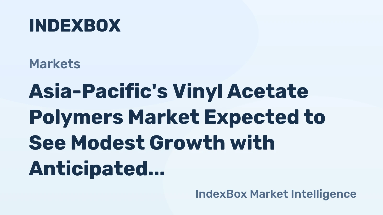 Asia-Pacific's Vinyl Acetate Polymers Market Expected to See Modest Growth with Anticipated CAGR of +0.9% through 2035
