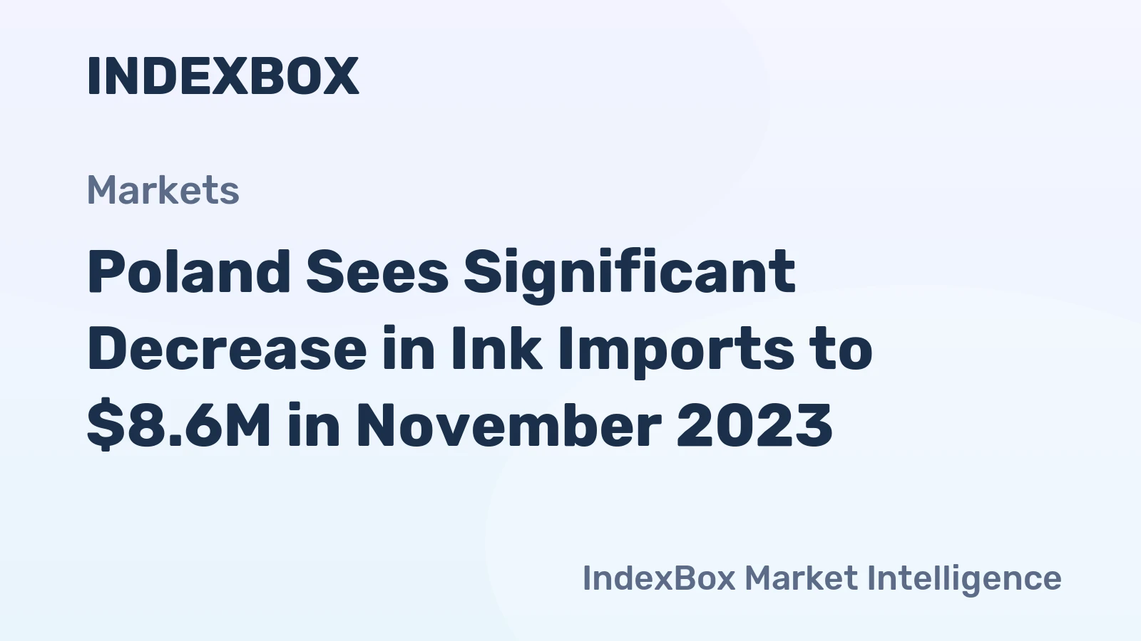 Poland Sees Significant Decrease in Ink Imports to $8.6M in November 2023
