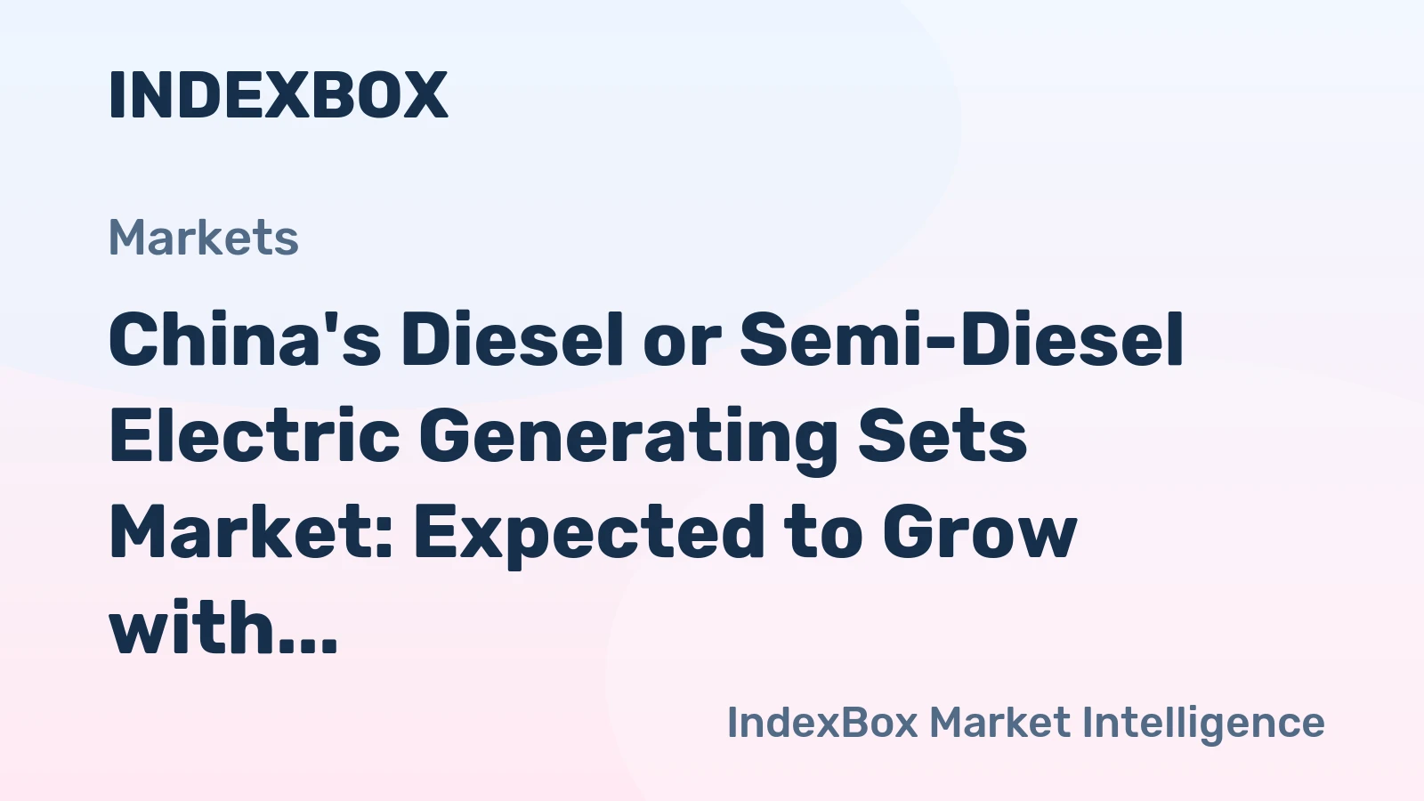 China's Diesel or Semi-Diesel Electric Generating Sets Market: Expected to Grow with +0.8% CAGR, Reaching 29K Units and $345M by 2035