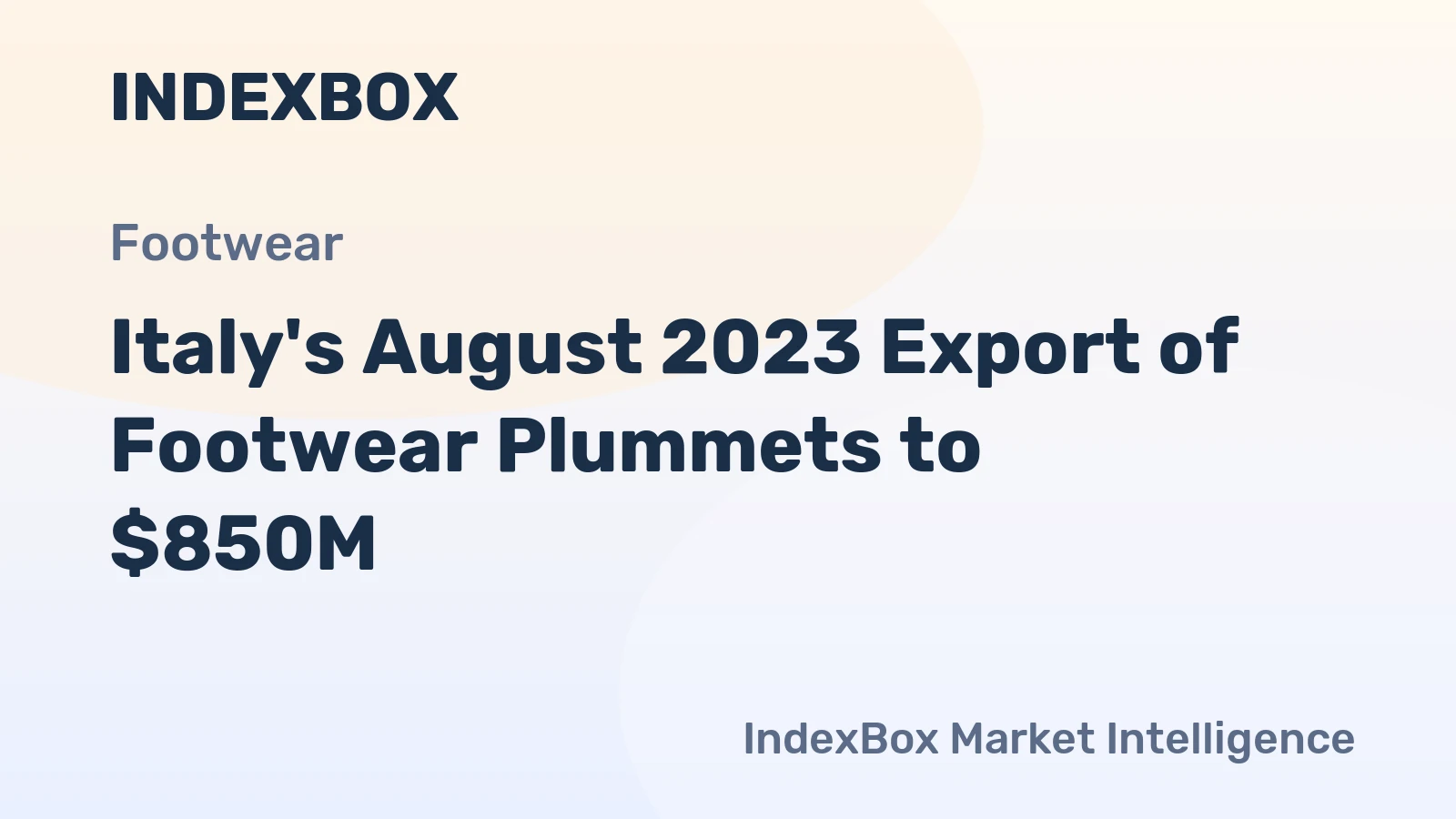 Italy's August 2023 Export of Footwear Plummets to $850M