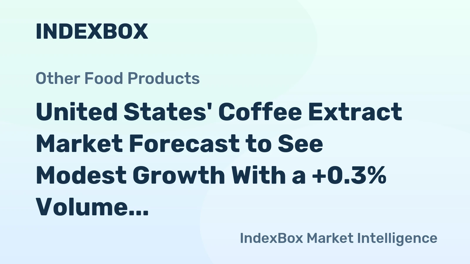 United States' Coffee Extract Market Forecast to See Modest Growth With a +0.3% Volume CAGR Through 2035