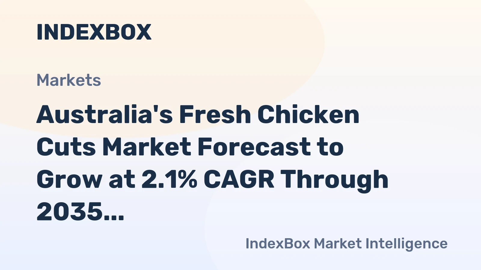 Australia's Fresh Chicken Cuts Market Forecast to Grow at 2.1% CAGR Through 2035