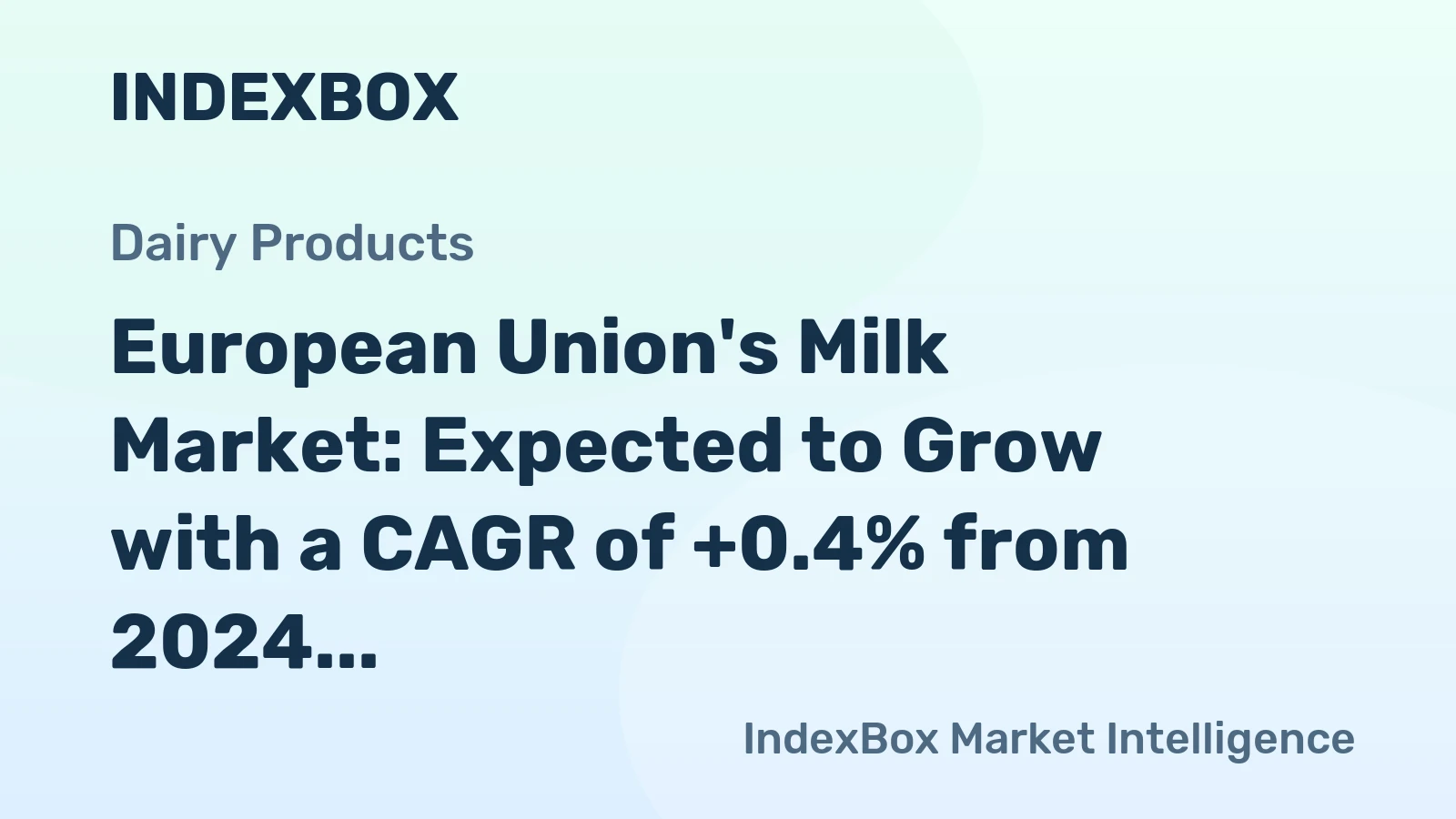 European Union's Milk Market: Expected to Grow with a CAGR of +0.4% from 2024 to 2035