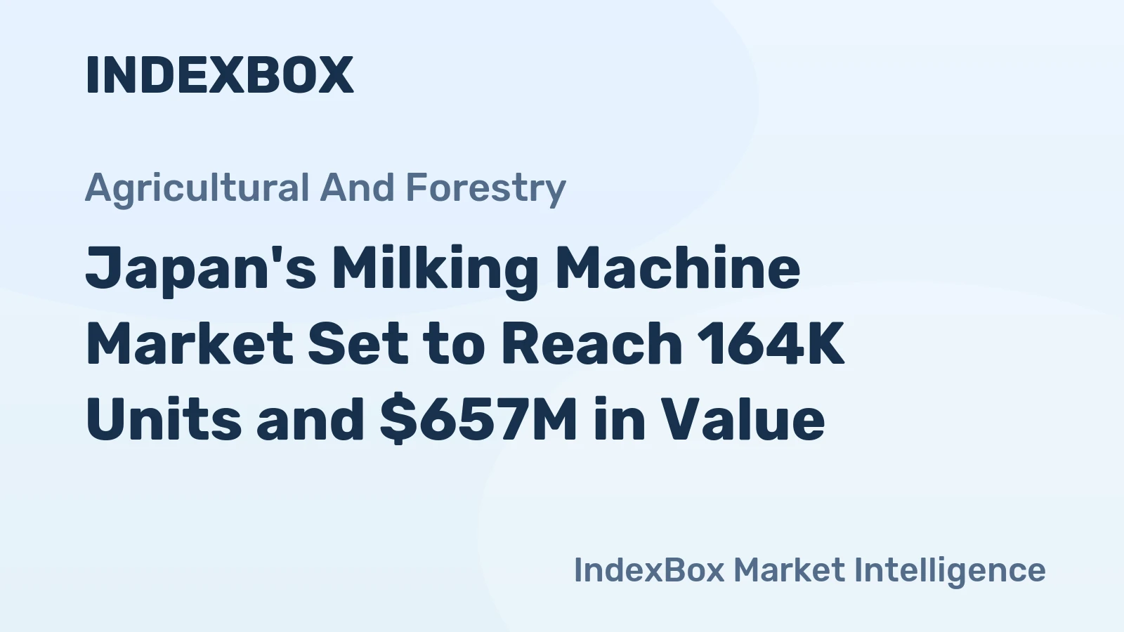 Japan's Milking Machine Market Set to Reach 164K Units and $657M in Value