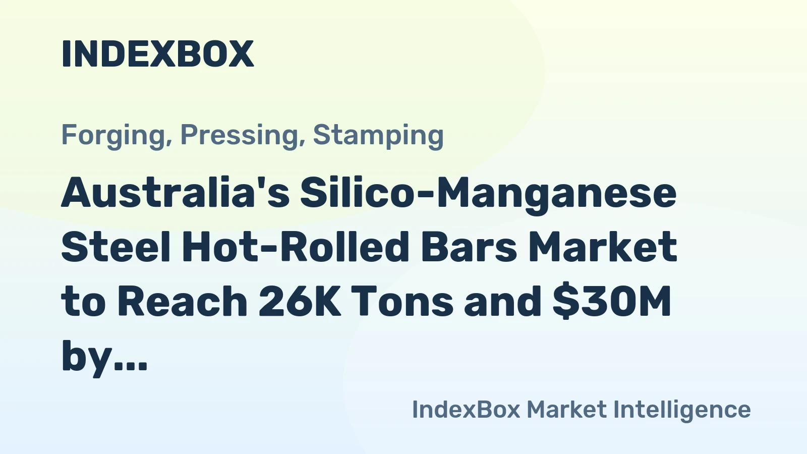 Australia's Silico-Manganese Steel Hot-Rolled Bars Market to Reach 26K Tons and $30M by 2035