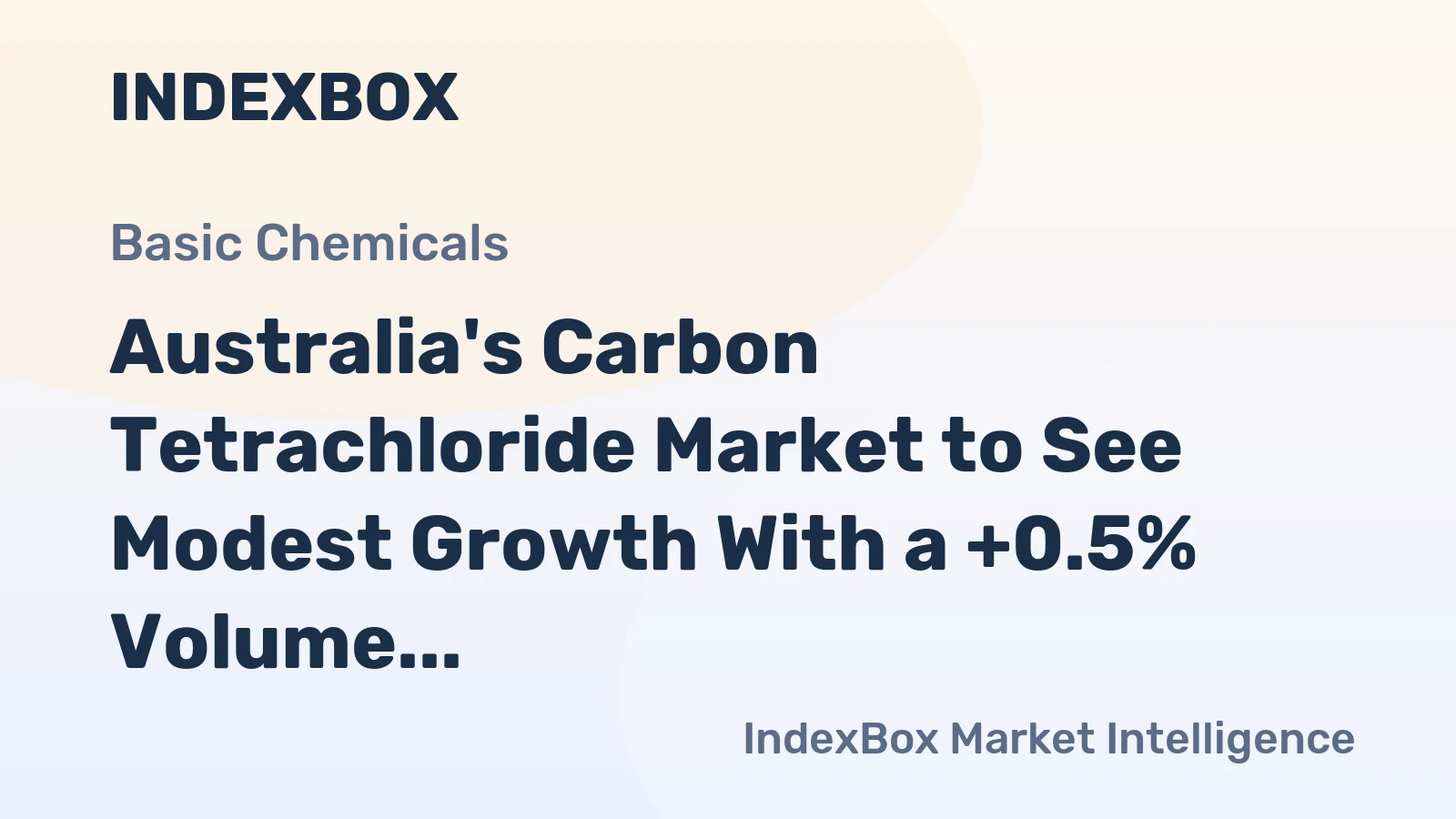 Australia's Carbon Tetrachloride Market to See Modest Growth With a +0.5% Volume CAGR